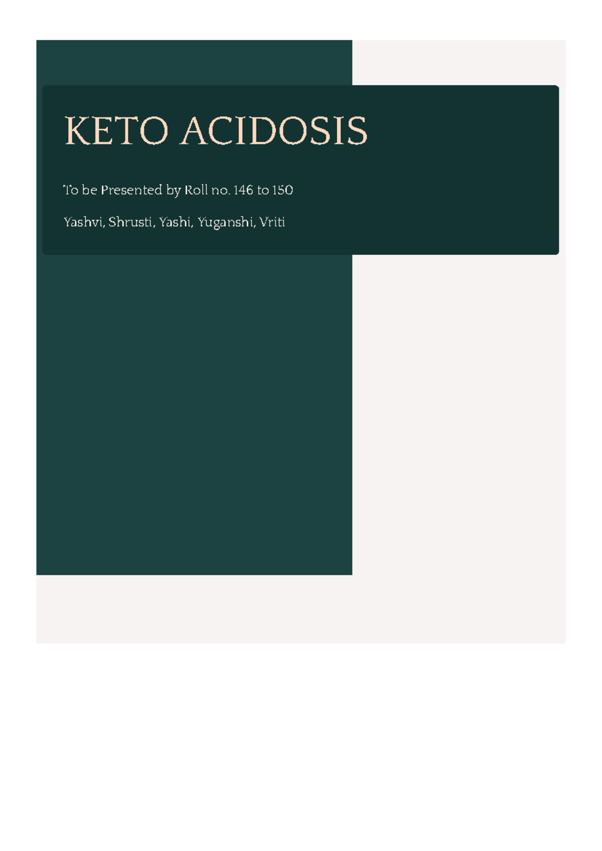 KETO Acidosis - Biochem - KETO ACIDOSIS To be Presented by Roll no. 146 ...