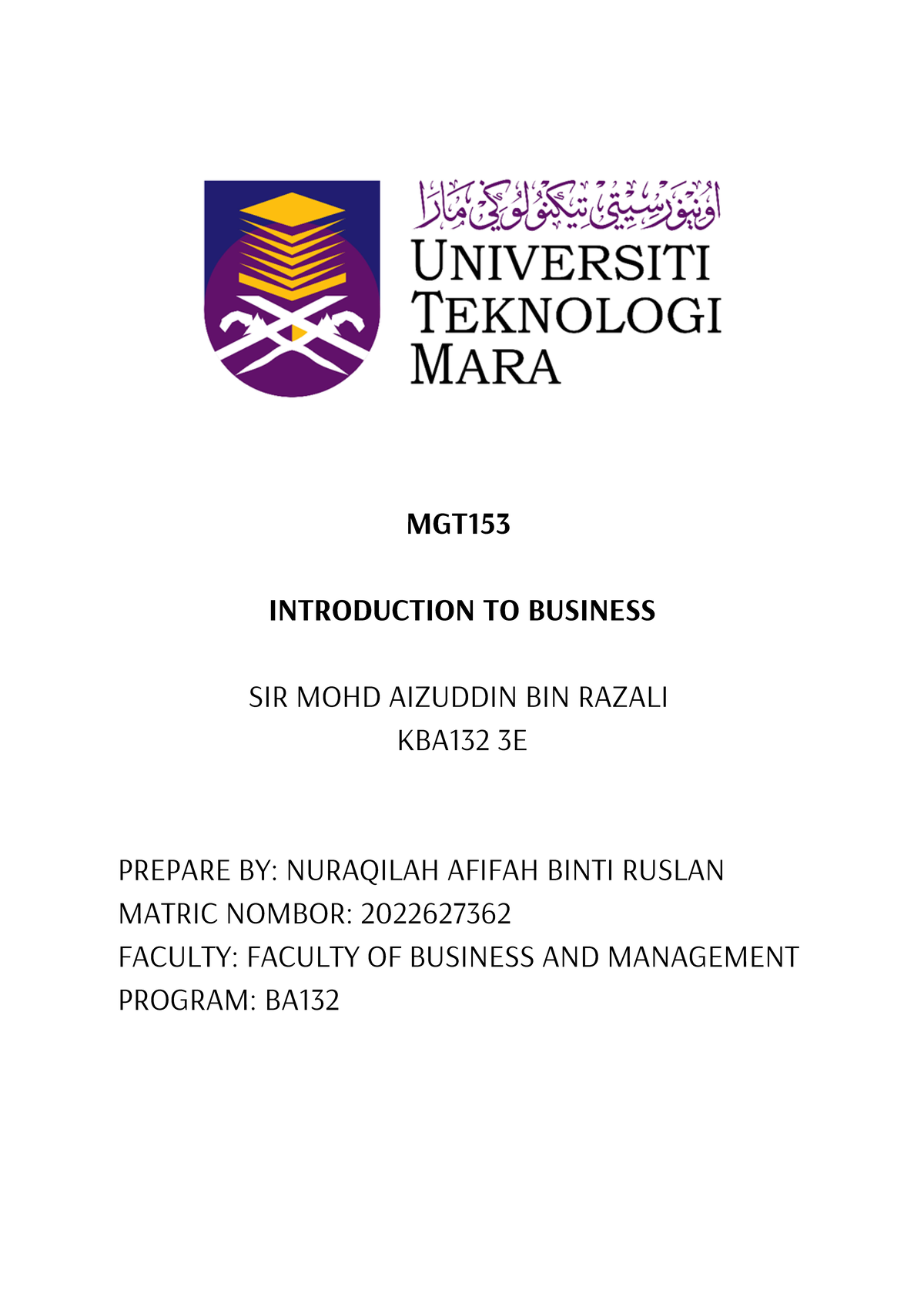 (MGT153) Business - MGT INTRODUCTION TO BUSINESS SIR MOHD AIZUDDIN BIN RAZALI KBA132 3E PREPARE ...