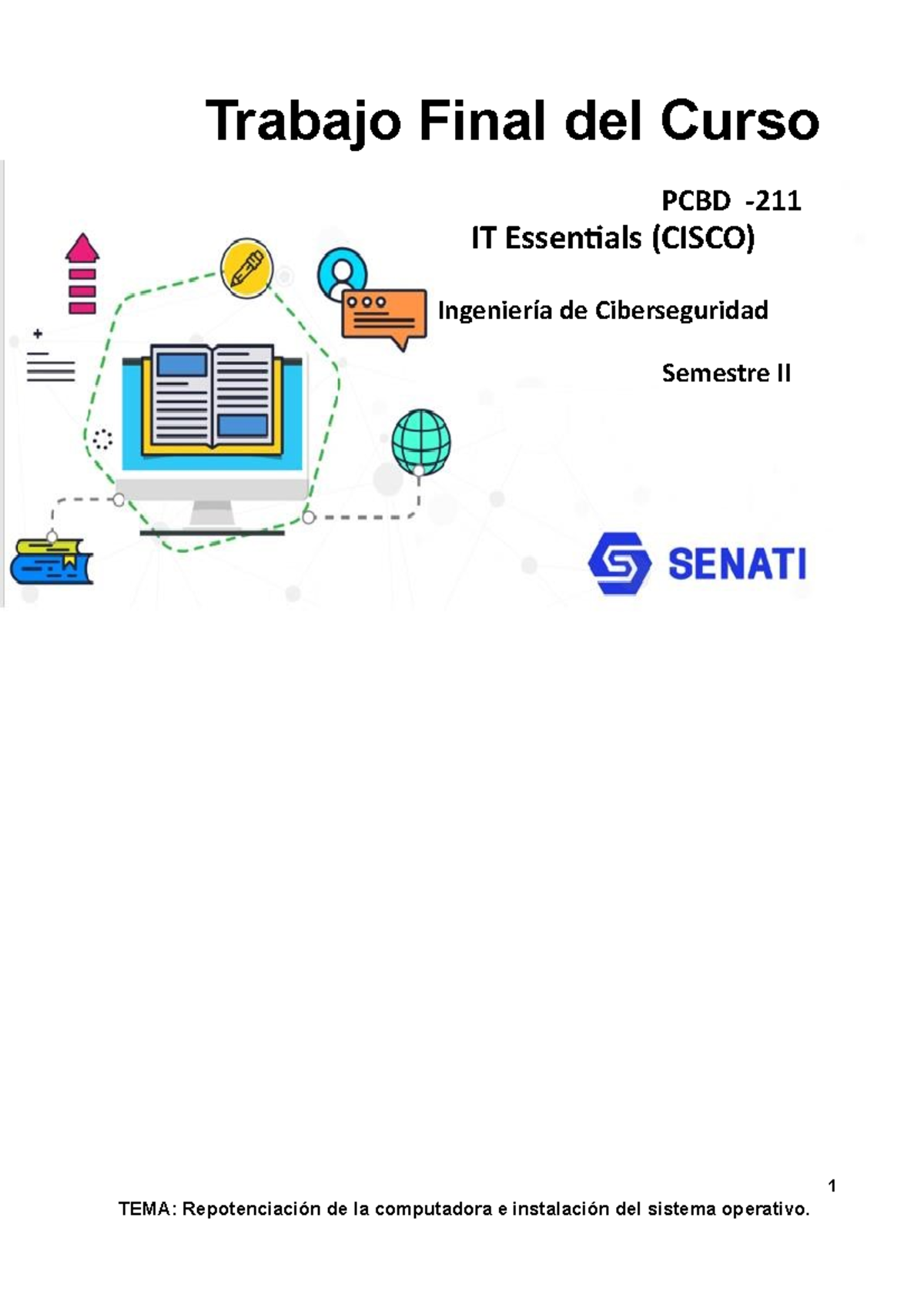 PCBD PCBD-211 Trabajofinal - 1 TEMA: Repotenciación de la computadora e instalación del sistema ...
