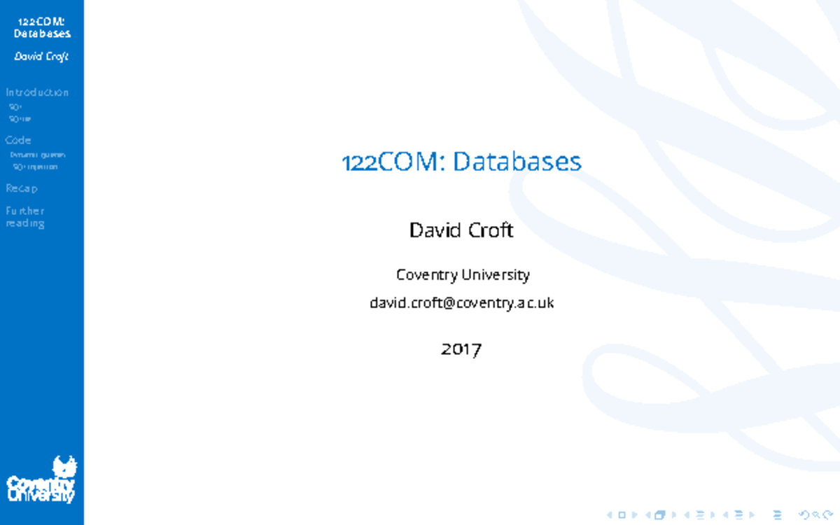 SQL (Week 4) - SQL - Databases David Croft Introduction SQL SQLite Code Dynamicqueries ...