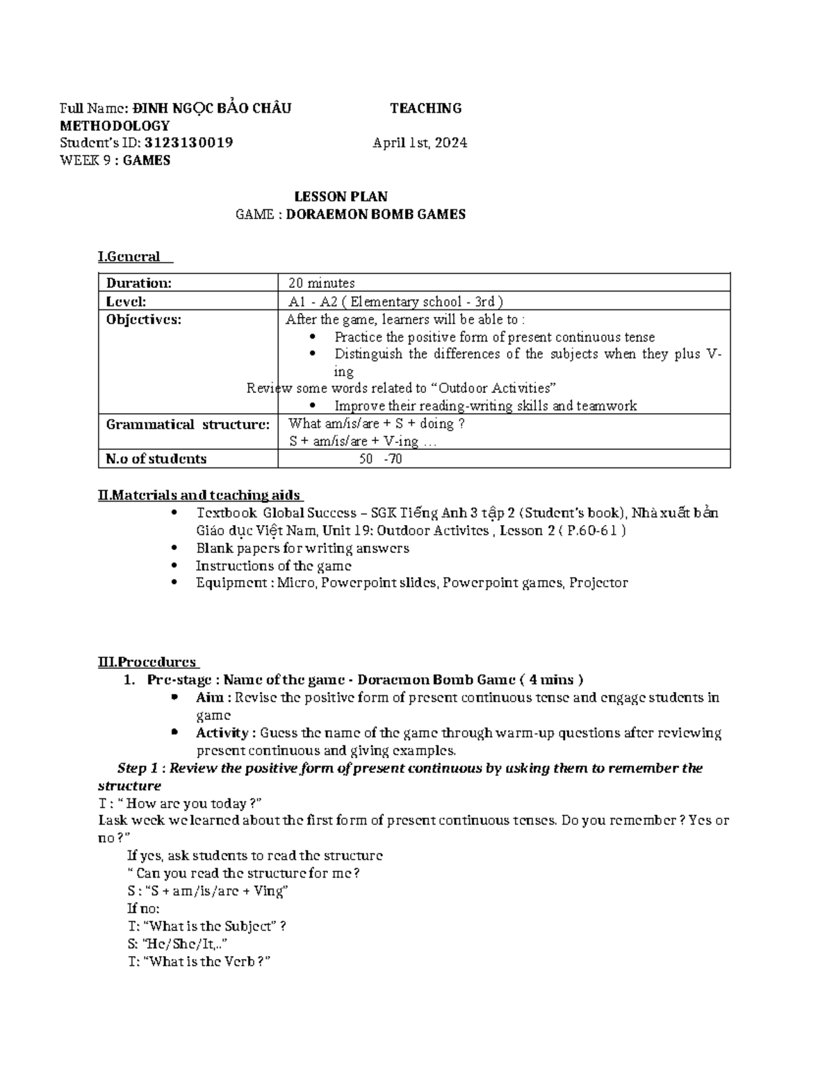 Giáoandemogame - excellent - Full Name: ĐINH NG ỌC B ẢO CHÂU TEACHING METHODOLOGY Student’s ID ...