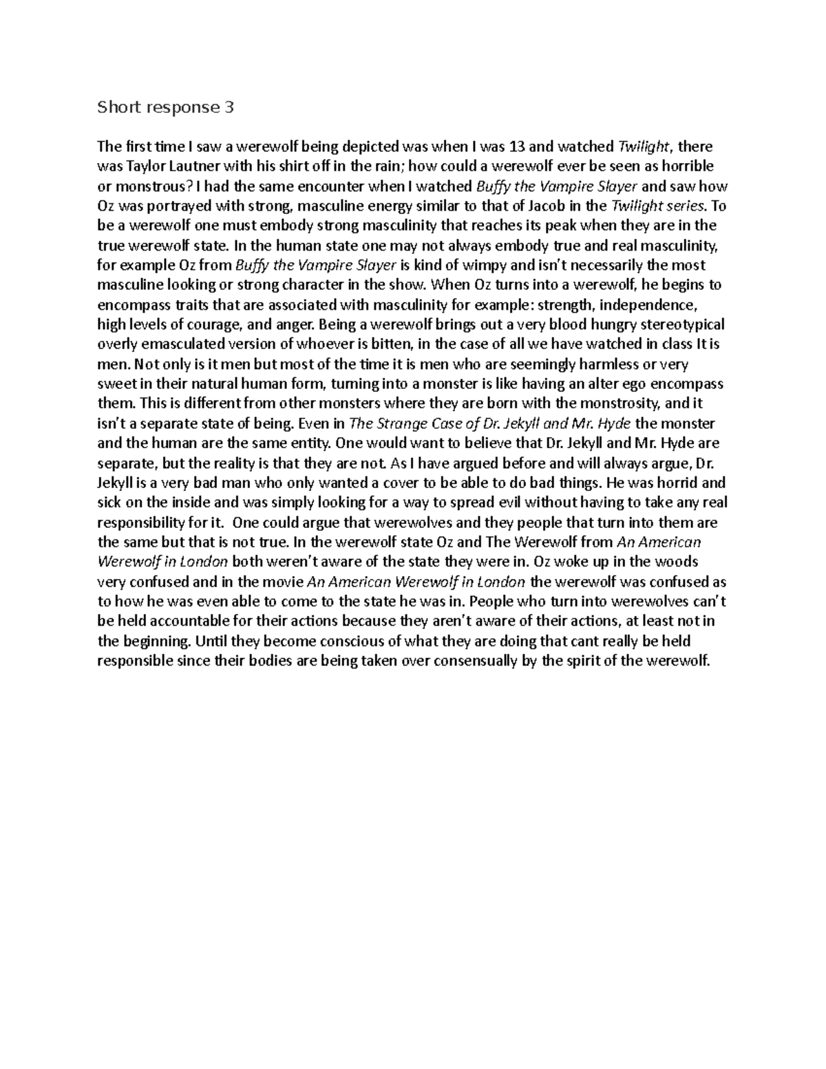 Short response 3 - notes - Short response 3 The first time I saw a ...