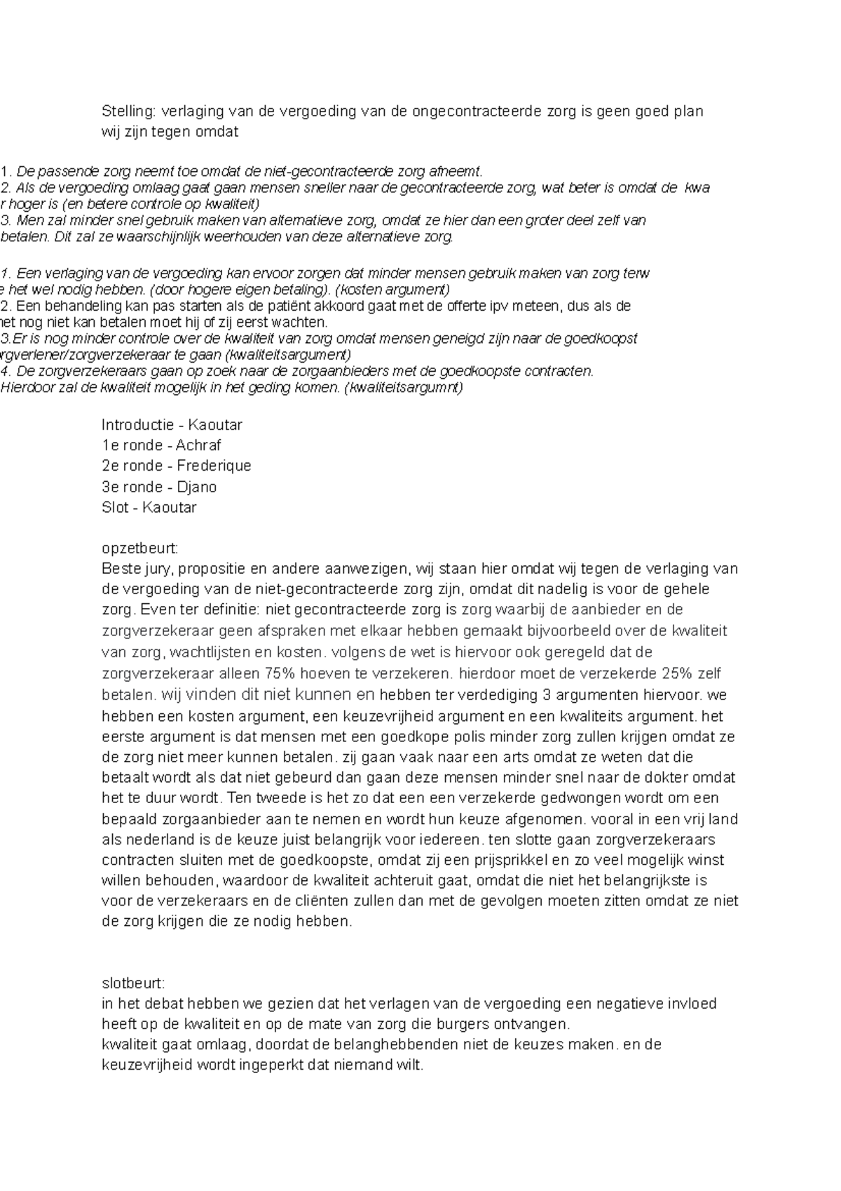 Debat stelling - Stelling: verlaging van de vergoeding van de ...