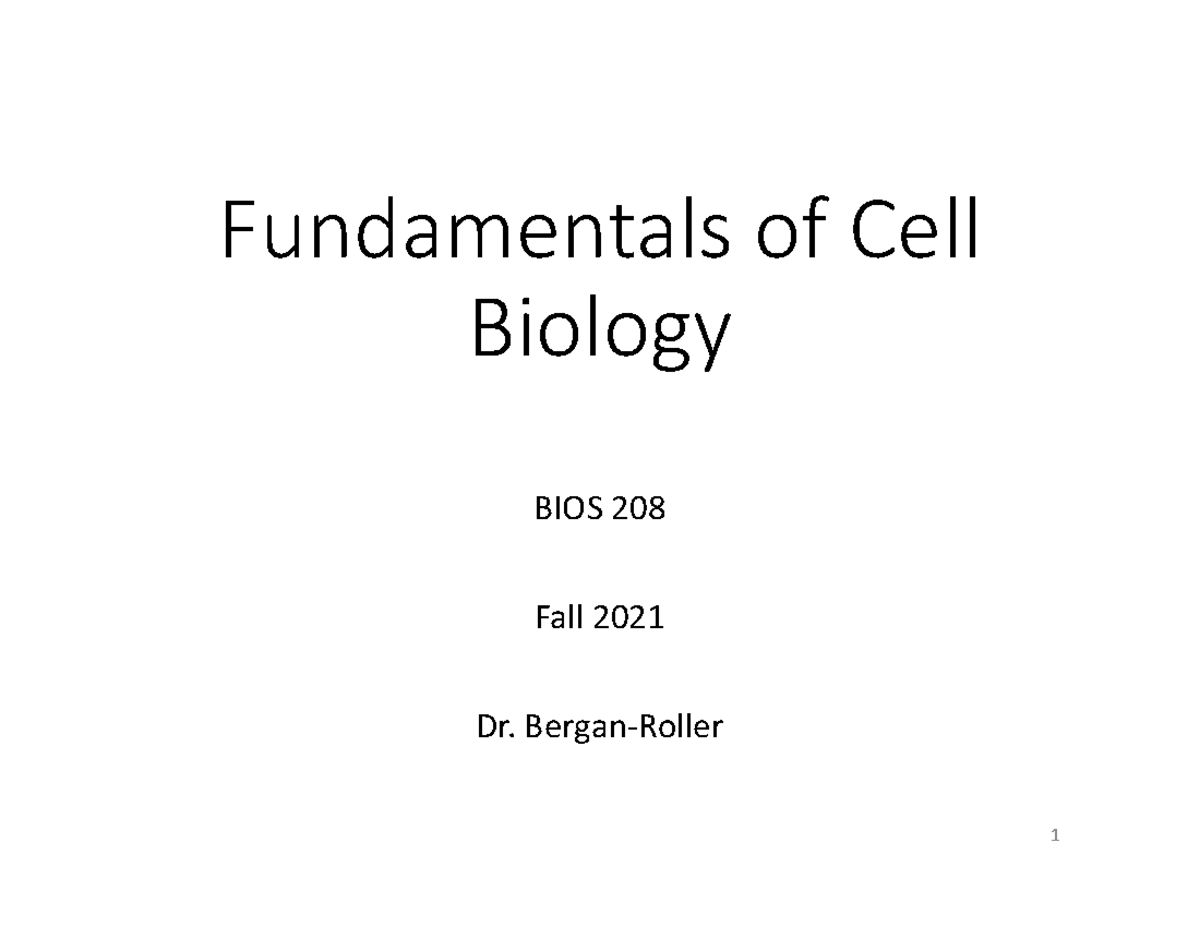Cell cycle - Fundamentals of Cell Biology BIOS 208 Fall 2021 Dr. Bergan ...