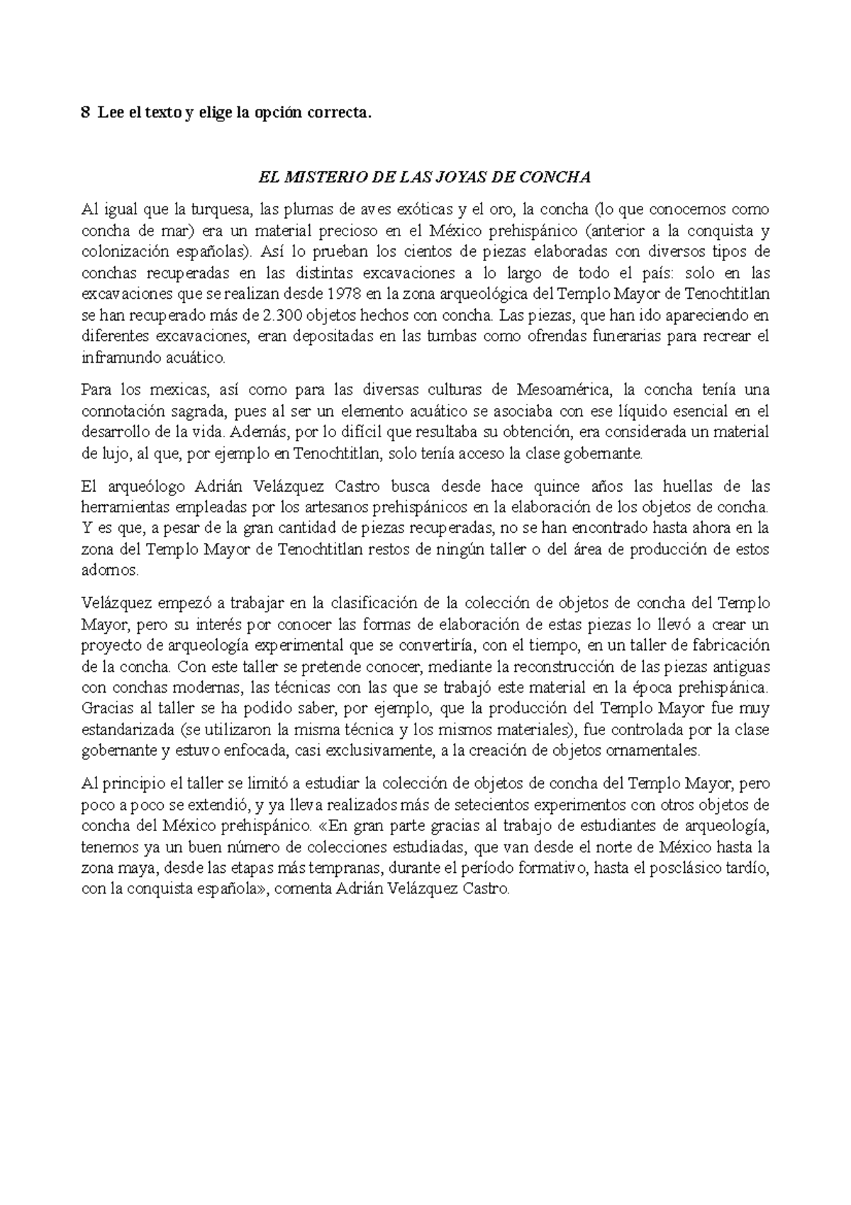 Comprension lectora dele B1 - 8 Lee el texto y elige la opción correcta ...