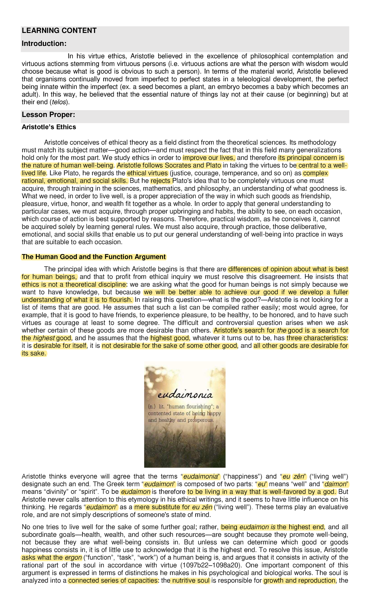 Week 7 - Module - LEARNING CONTENT Introduction: In his virtue ethics, Aristotle believed in the ...
