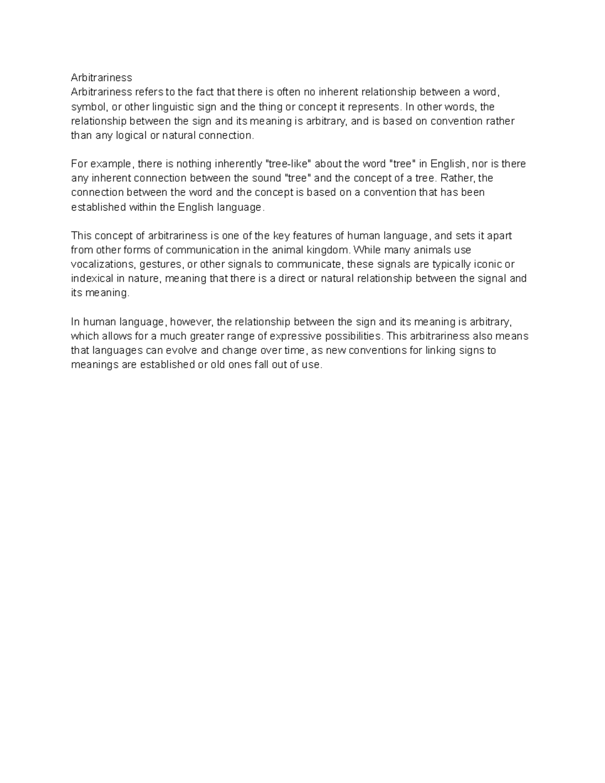 Arbitrariness - Arbitrariness Arbitrariness refers to the fact that ...