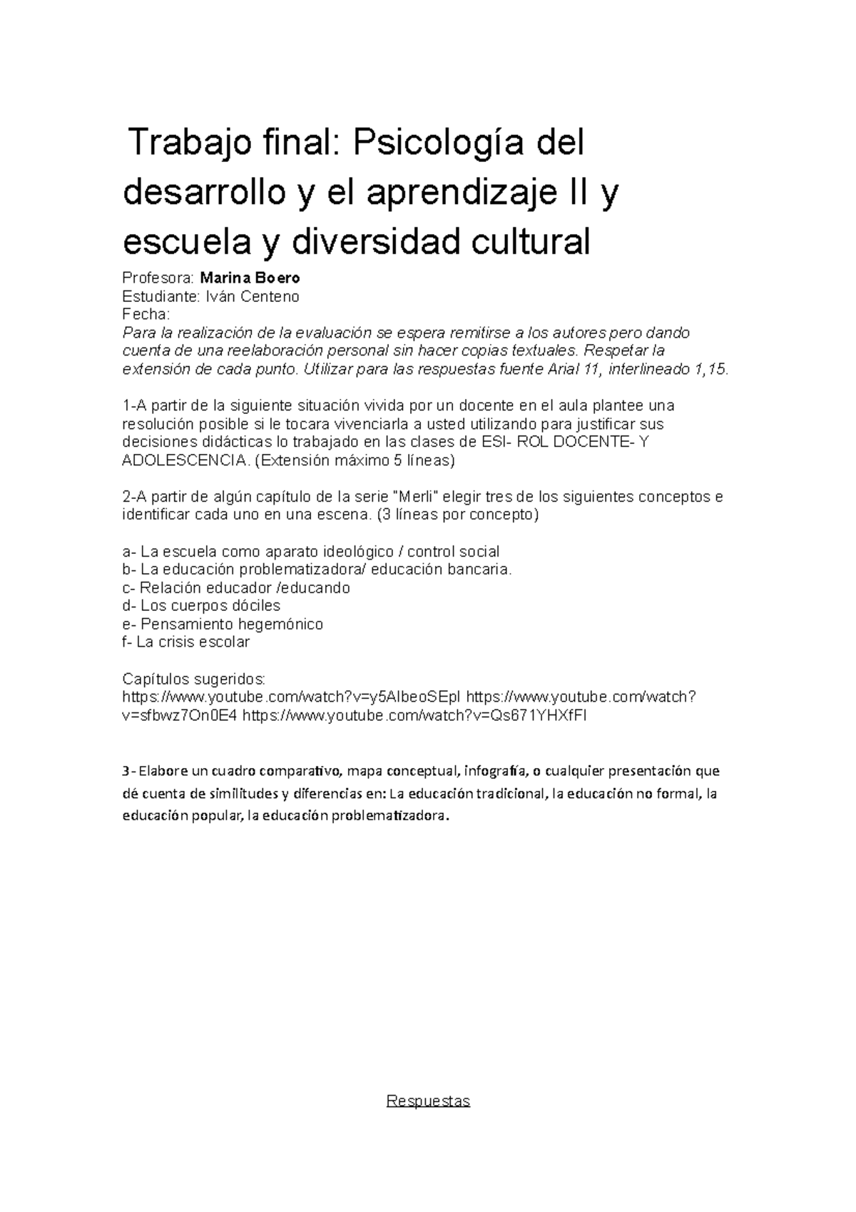 Ivan Centeno Trabajo final Psicología del desarrollo y el aprendizaje II y escuela y diversidad ...
