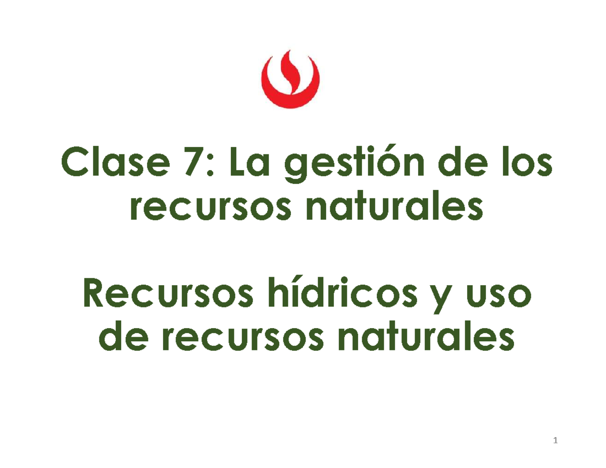 Clase 7 - Recursos hídricos y su uso - Clase 7: La gestión de los ...