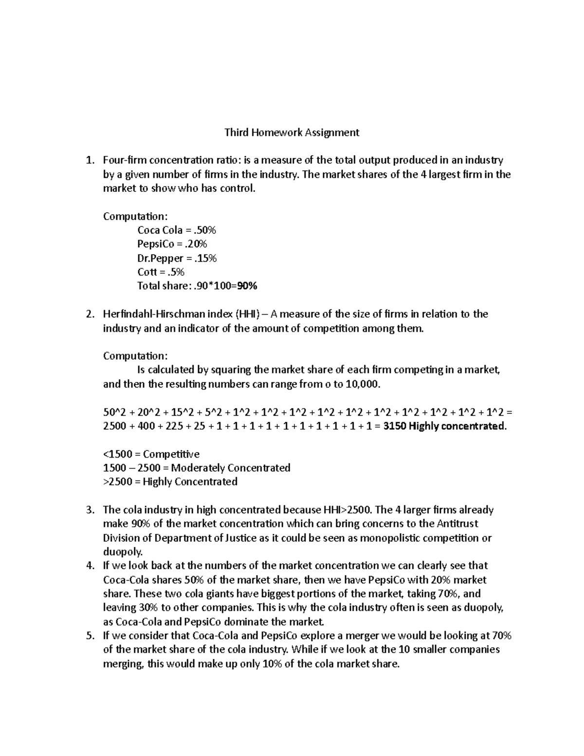 ECON120HW3 - Econ 120 Homework 3 - Third Homework Assignment 1. concentration ratio: is a ...
