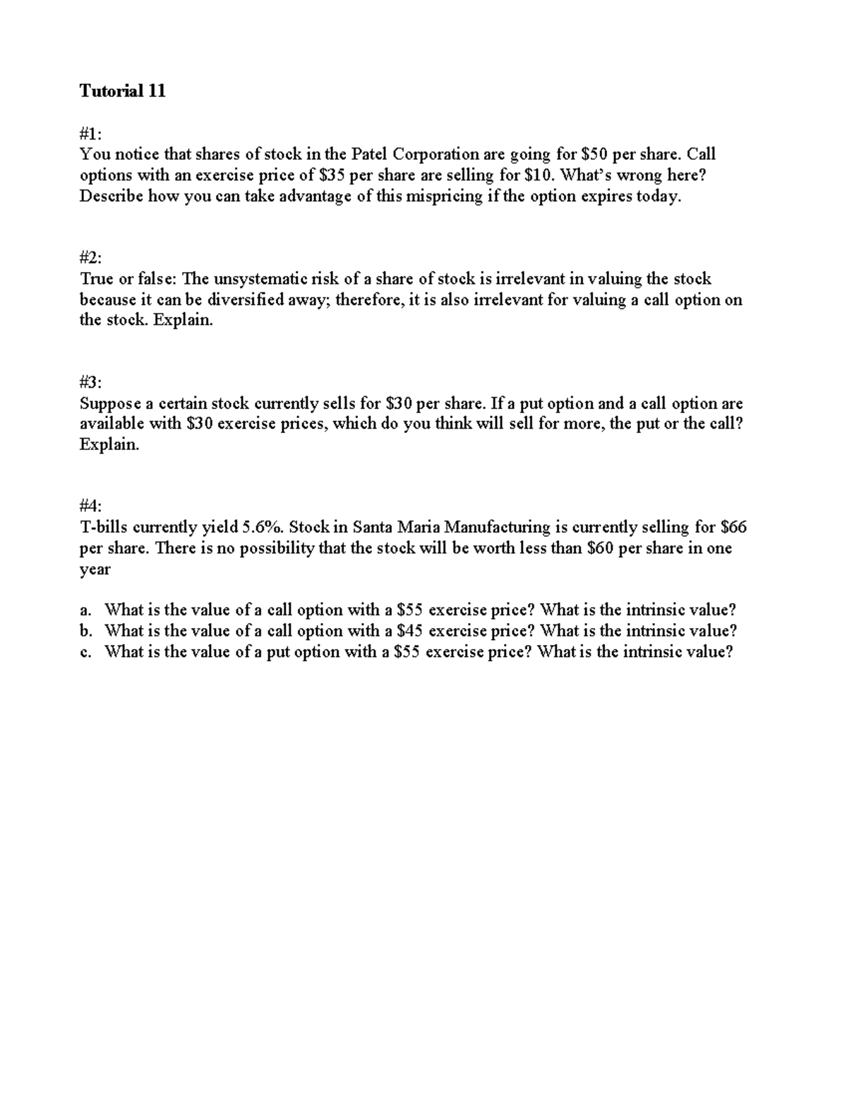 Tutorial 11 Questions - Tutorial 11 #1: You notice that shares of stock ...