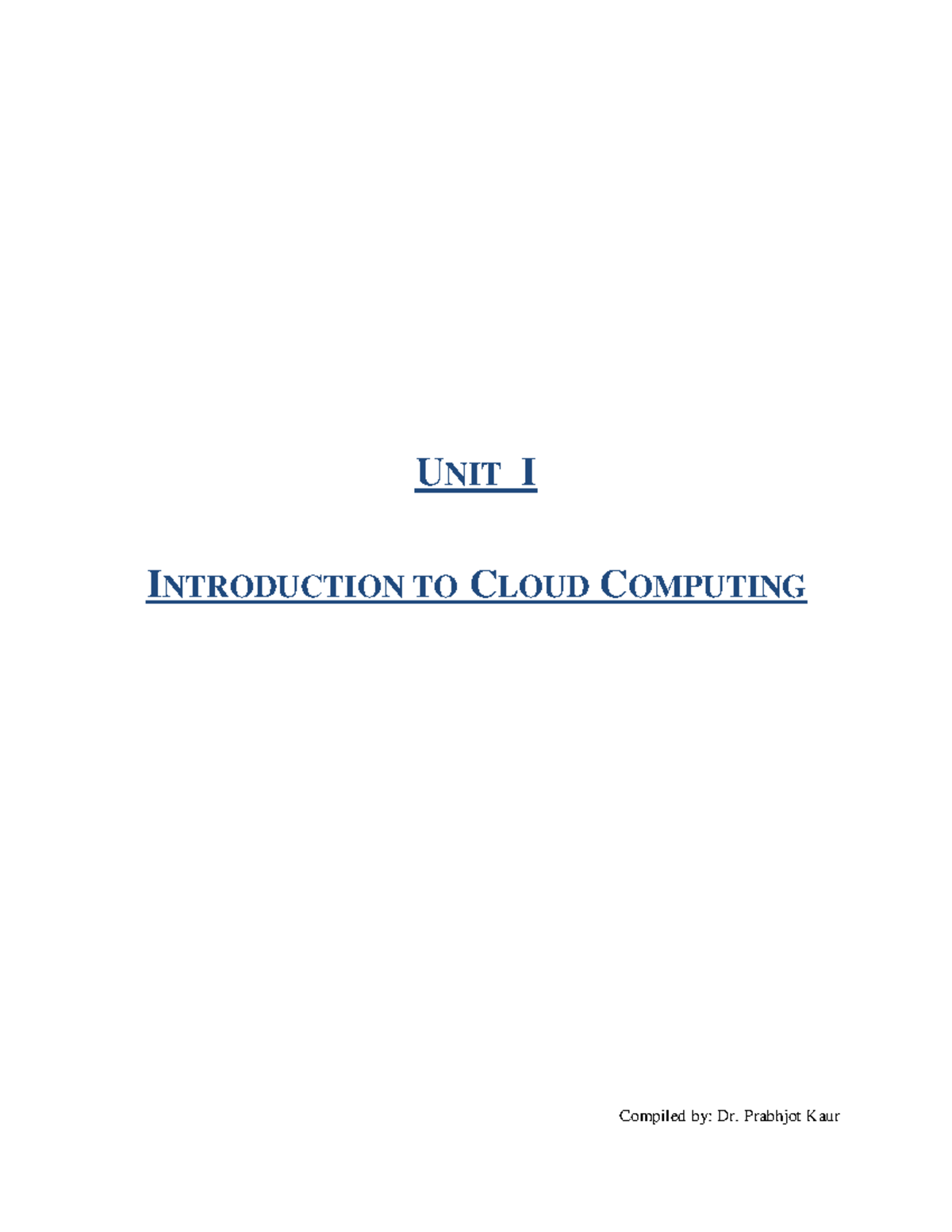 Unit-I - unit 1 notes !!! - UNIT I INTRODUCTION TO CLOUD COMPUTING UNIT ...