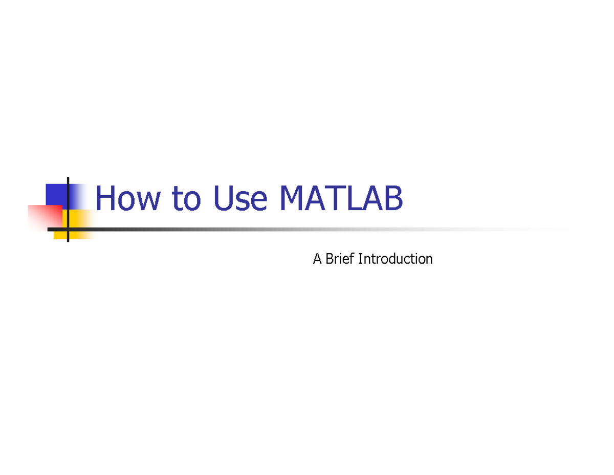 How to Use Matlab - what - n - Studocu