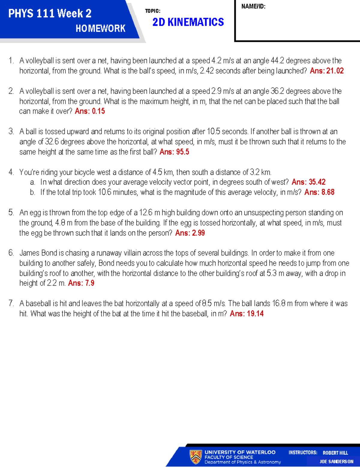 PHYS111-Homework-Week2 - 2D KINEMATICS PHYS 111 Week 2 HOMEWORK TOPIC ...
