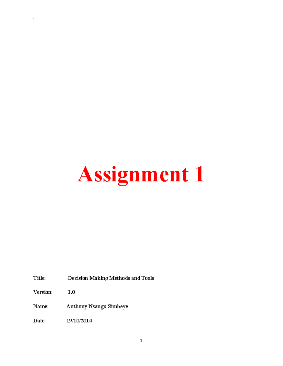 Assignment 1 MBA603 191014 - Assignment 1 Title: Decision Making Methods and Tools Version: 1 ...