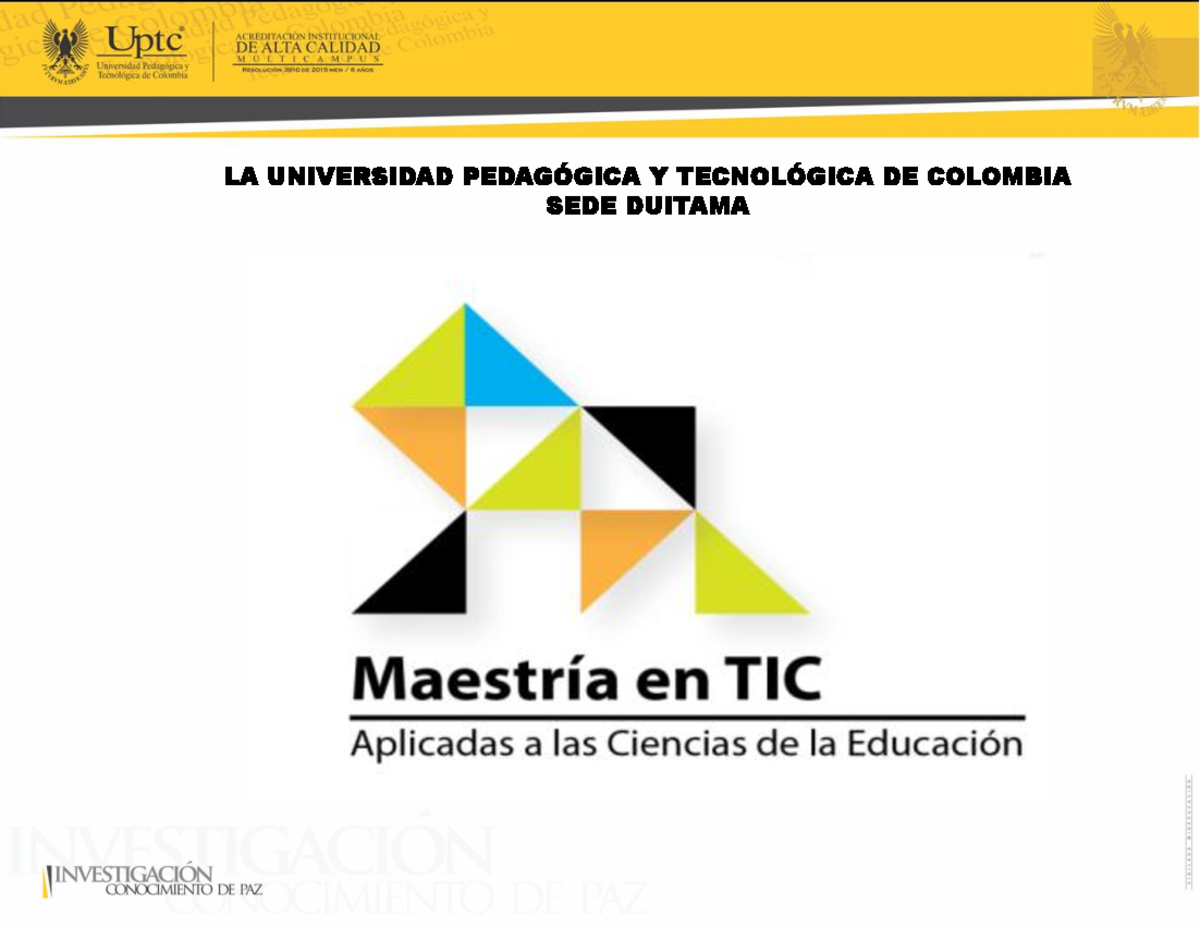 Present Maestria TICaplicadas Cienciasdela Educacion - LA UNIVERSIDAD ...