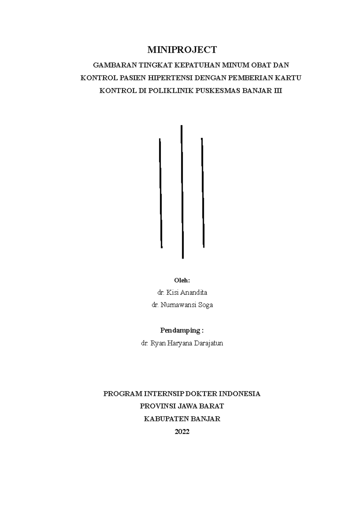 Miniproject hipertensi - MINIPROJECT GAMBARAN TINGKAT KEPATUHAN MINUM OBAT DAN KONTROL PASIEN ...