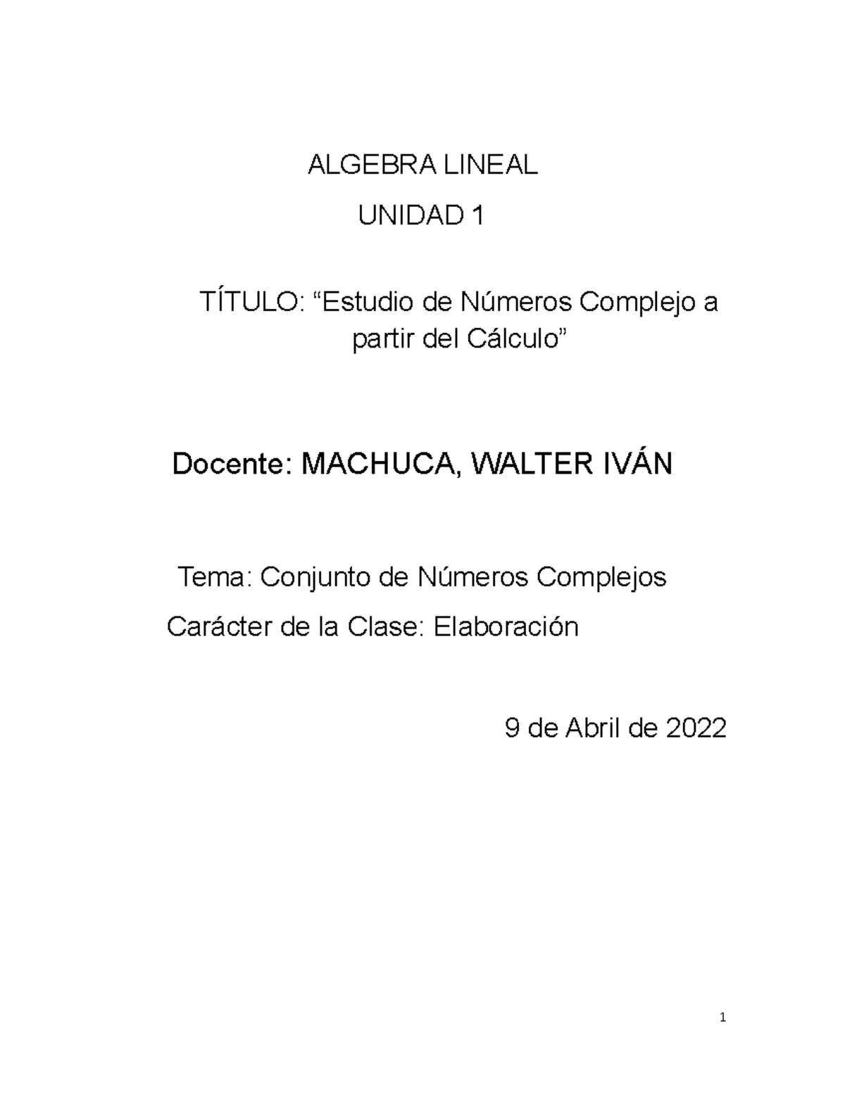 Clase -origen de los numeros complejos - ALGEBRA LINEAL UNIDAD 1 TÍTULO ...