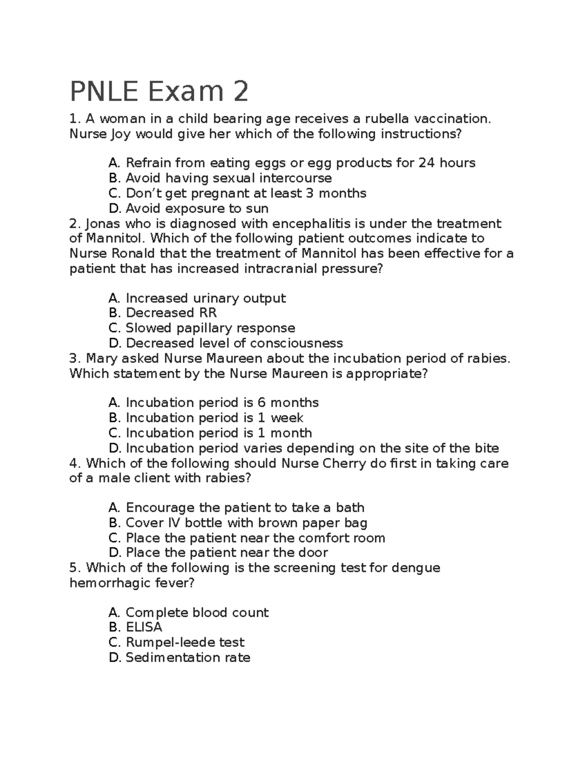 PNLE Exam 2 - PNLE Exam 2 - PNLE Exam 2 A woman in a child bearing age ...