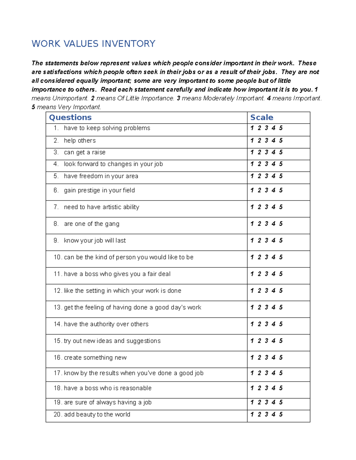 WORK Values Inventory - WORK VALUES INVENTORY The statements below represent values which people ...
