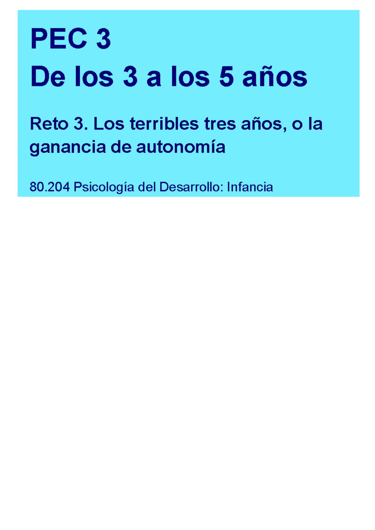 PEC 3 desarrollo de la infancia 2022:2023 - PEC 3 De los 3 a los 5 años Reto 3. Los terribles ...