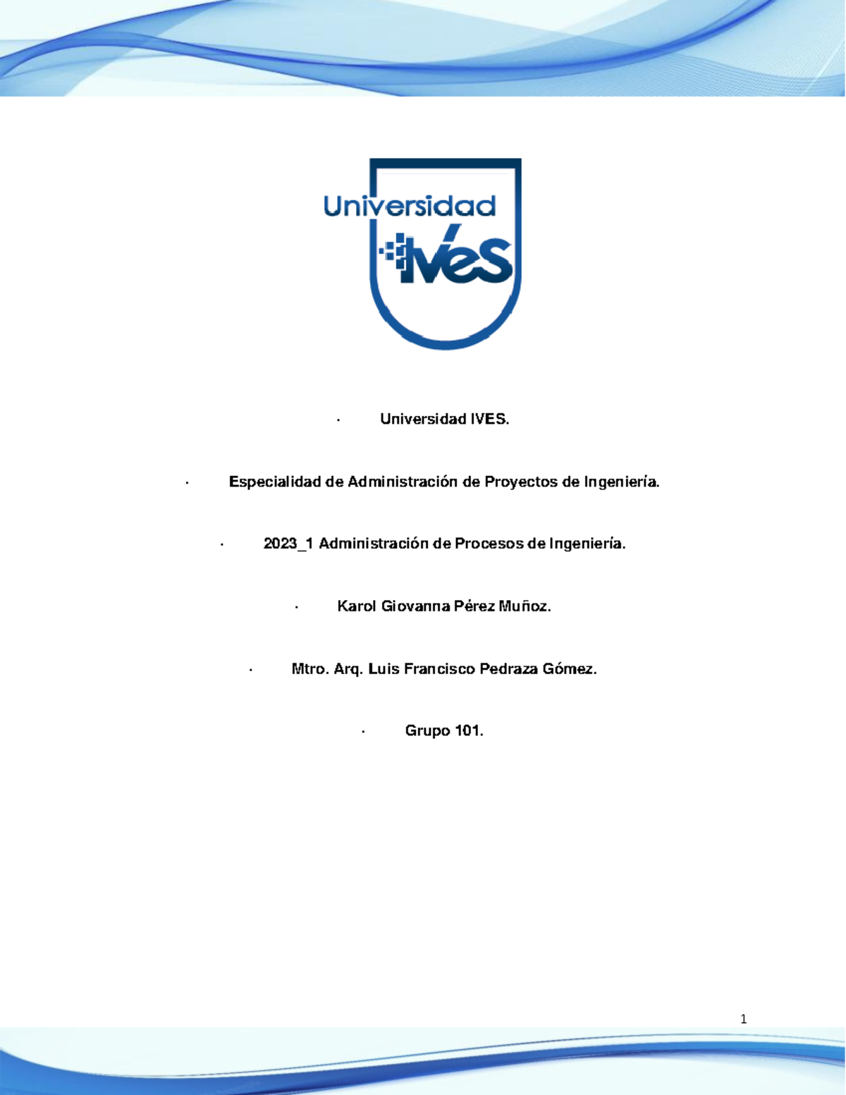 GAPI 101 04 Perez Karolgiovanna - · Universidad IVES. · Especialidad de ...