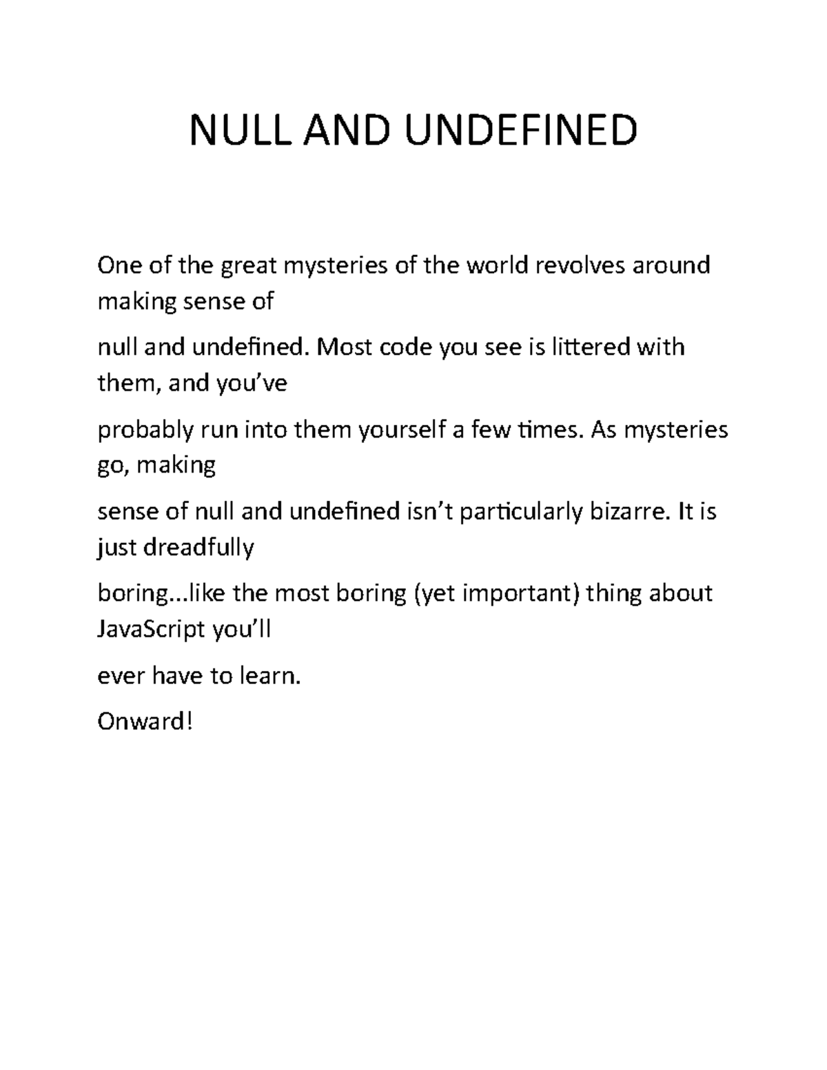 NULL AND Undefined - NULL AND UNDEFINED One of the great mysteries of ...