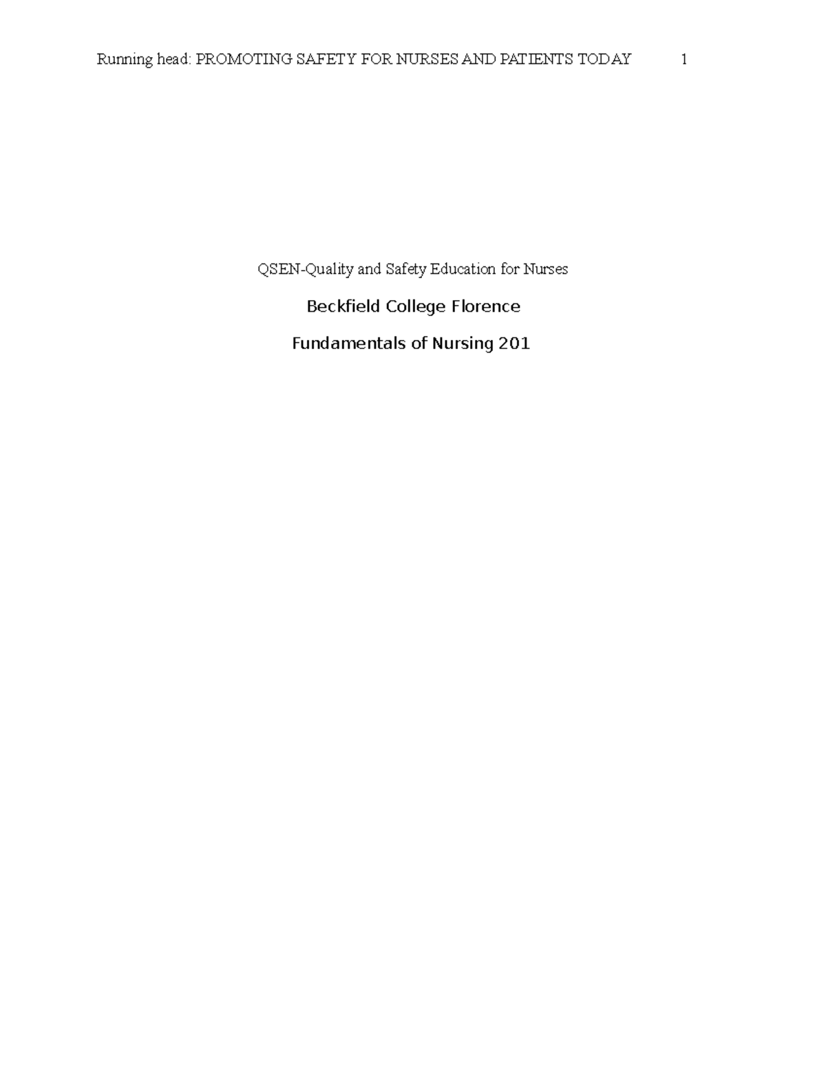 QSEN Paper Example Students - Running head: PROMOTING SAFETY FOR NURSES ...