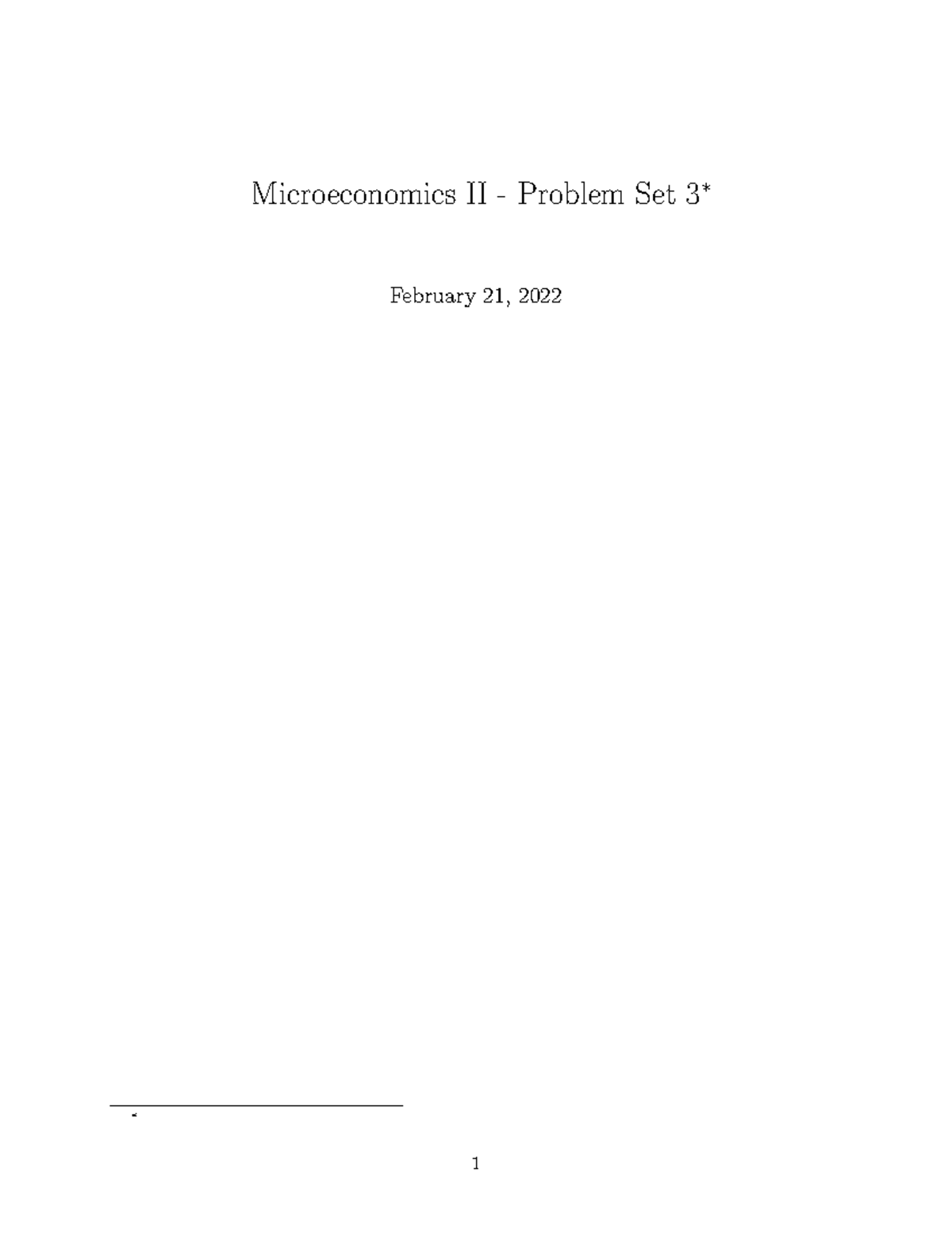 Problem Set 3 SE micro II - Microeconomics II - Problem Set 3∗ February 21, 2022 ∗ 1 Problem 1 ...