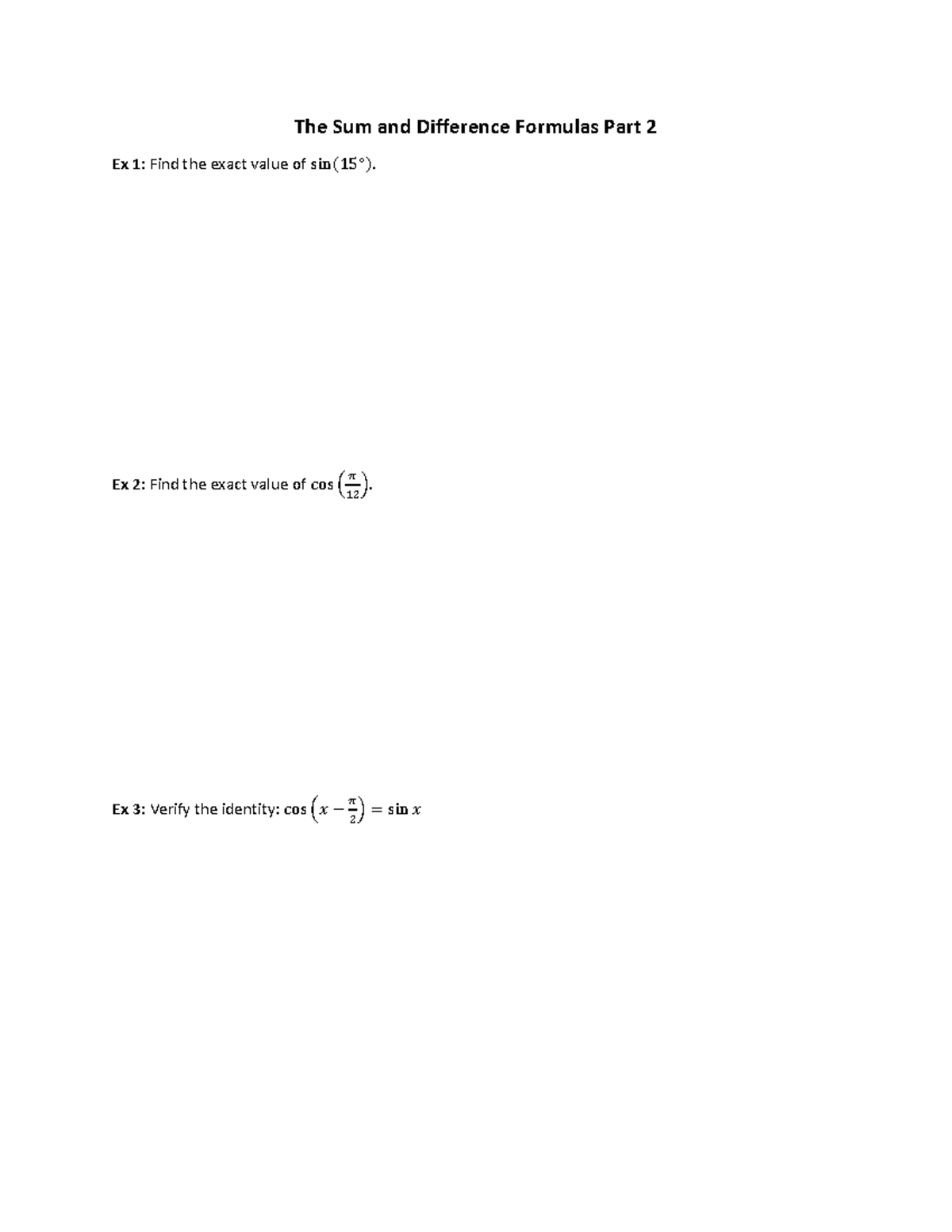 5.2 The Sum and Difference Formulas Part 2 - Ex 2: Find the exact value of cos ( 𝜋 12 ). Ex 3 ...