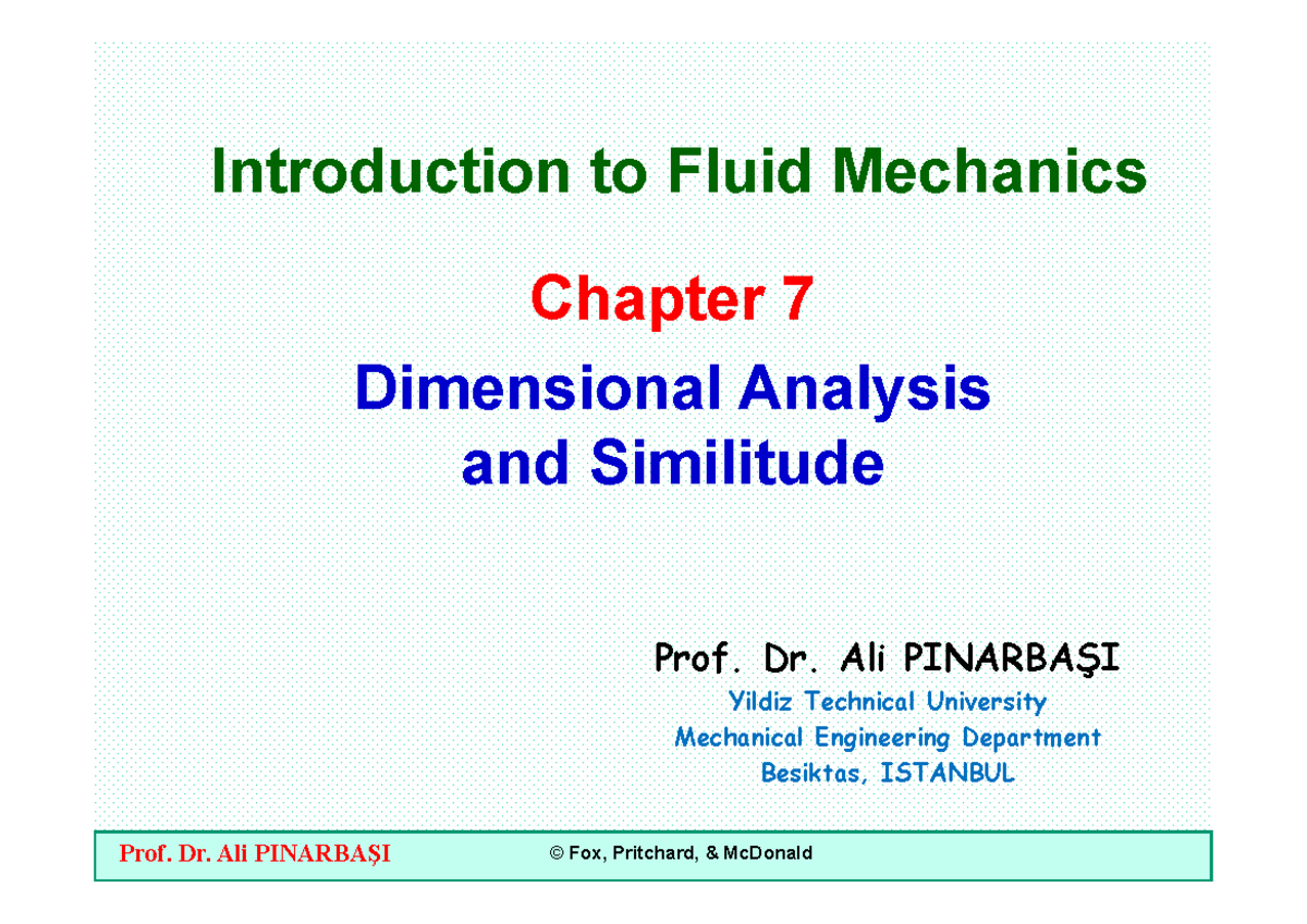 Fluid alipinarbasi ppt 3 - Introduction to Fluid Mechanics Prof. Dr ...