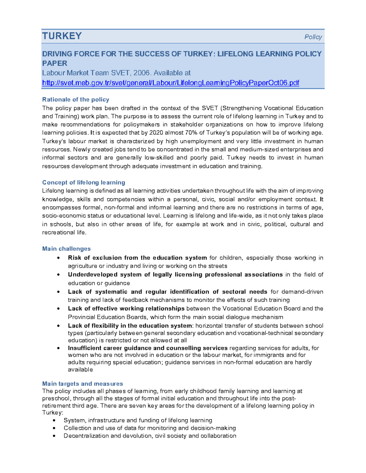 Turkey 2006 abstract lll policy - TURKEY Policy DRIVING FORCE FOR THE ...