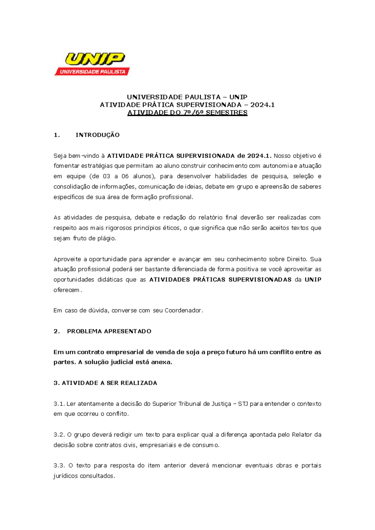 APS 7o-6o Semestres 2024 - UNIVERSIDADE PAULISTA – UNIP ATIVIDADE PRÁTICA SUPERVISIONADA – 2024 ...