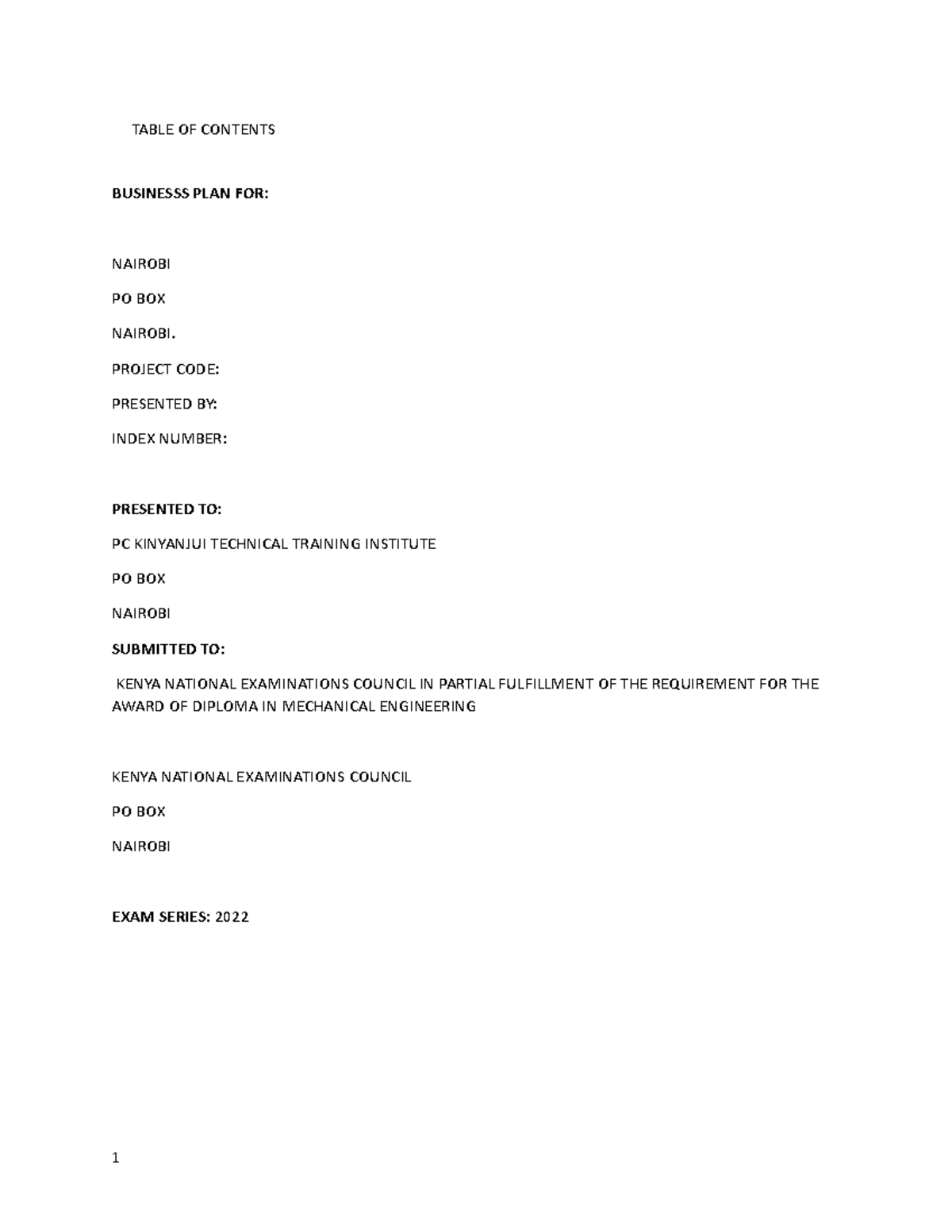 Business PLAN 1 - BUSINESSS PLAN FOR: NAIROBI PO BOX NAIROBI. PROJECT ...