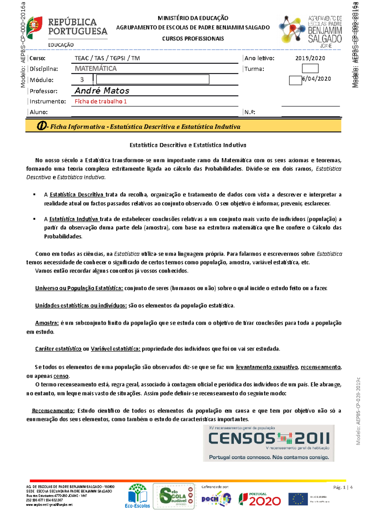 A3 Ficha Trabalho 1 nº4 - AG. DE ESCOLAS DE PADRE BENJAMIM SALGADO ...