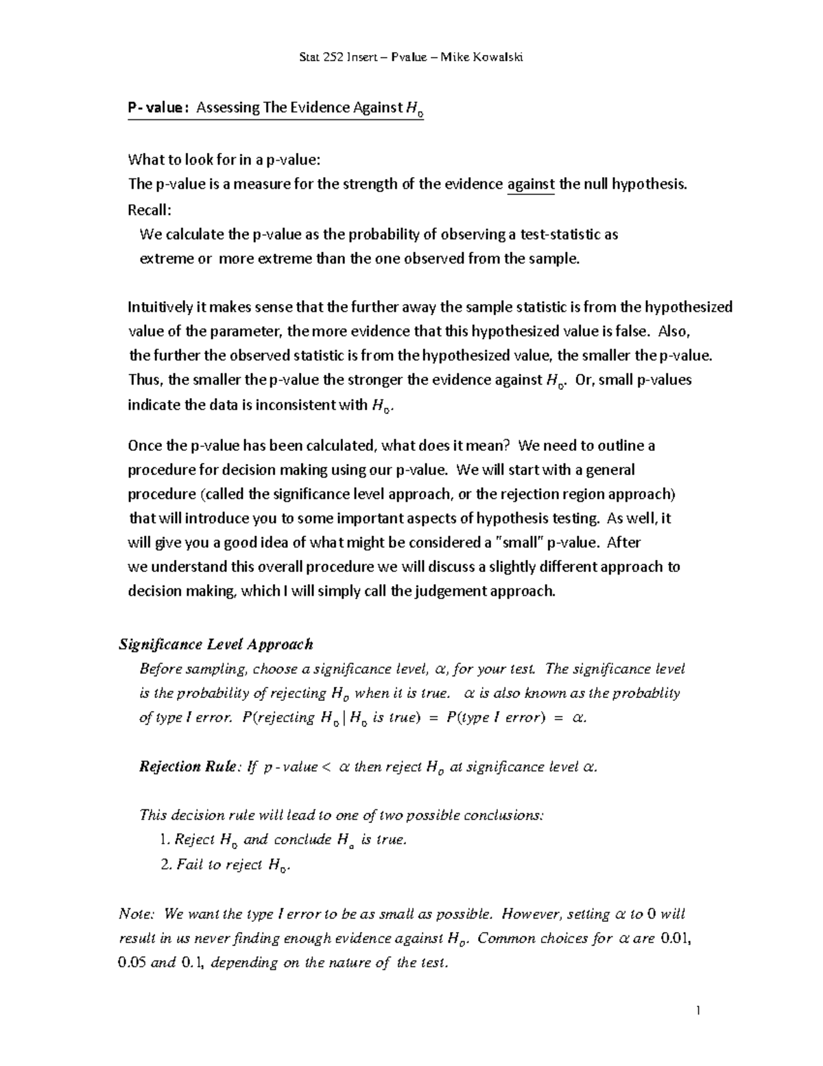 Pvalue - value summaries - Stat 252 Insert – Pvalue – Mike Kowalski 1 Assessing The Evidence ...