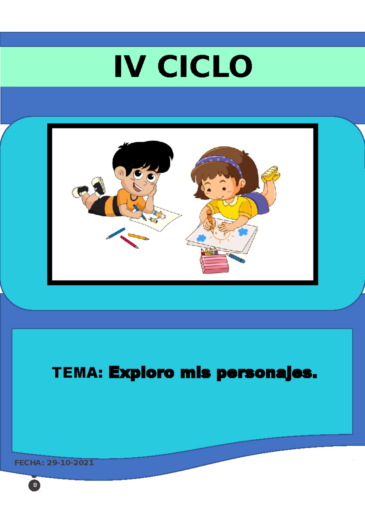 Personajes - IV CICLO FECHA: 29-10- TEMA: Exploro mis personajes. ####### INSTITUCIÓN EDUCATIVA ...