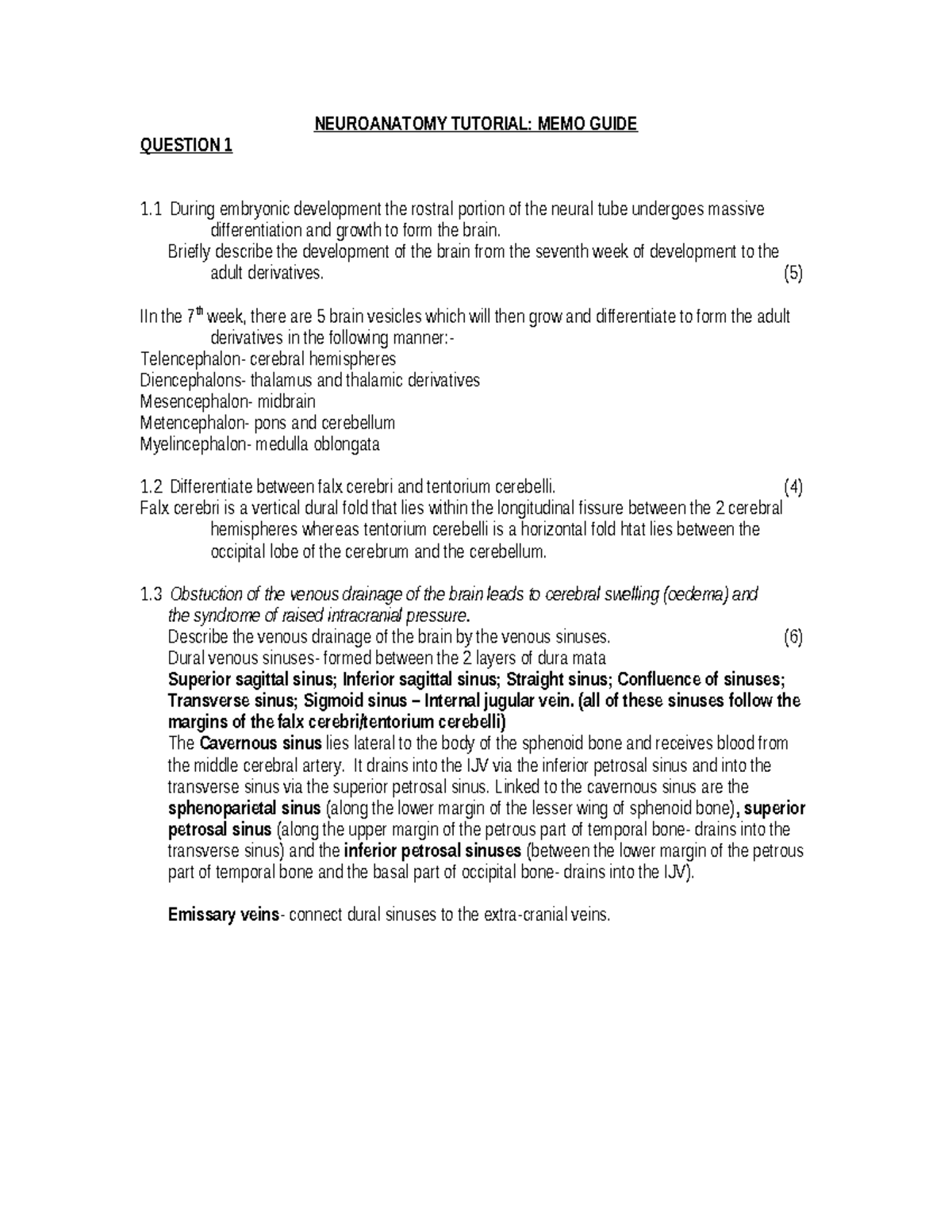 Neuro tut memo 21 - pass work - NEUROANATOMY TUTORIAL: MEMO GUIDE QUESTION 1 1 During embryonic ...