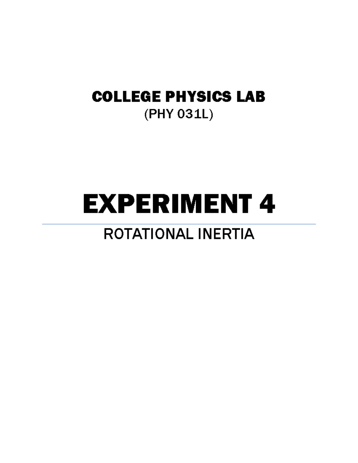 Lab Expt 4 Rotational Inertia (new) - COLLEGE PHYSICS LAB (PHY 031L ...