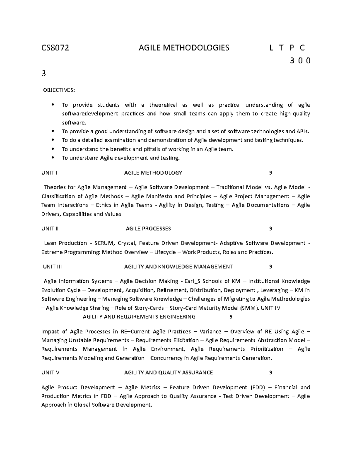 CS8072 Agile Methodologies anna univ - CS8072 AGILE METHODOLOGIES L T P C 3 0 0 3 OBJECTIVES: To ...