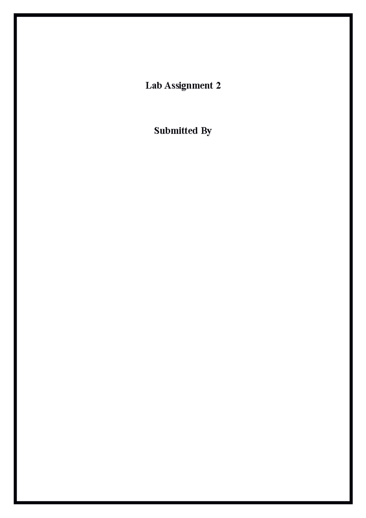 Report 2 2 - Lab Assignment 2 Submitted By Table of Contents - Studocu