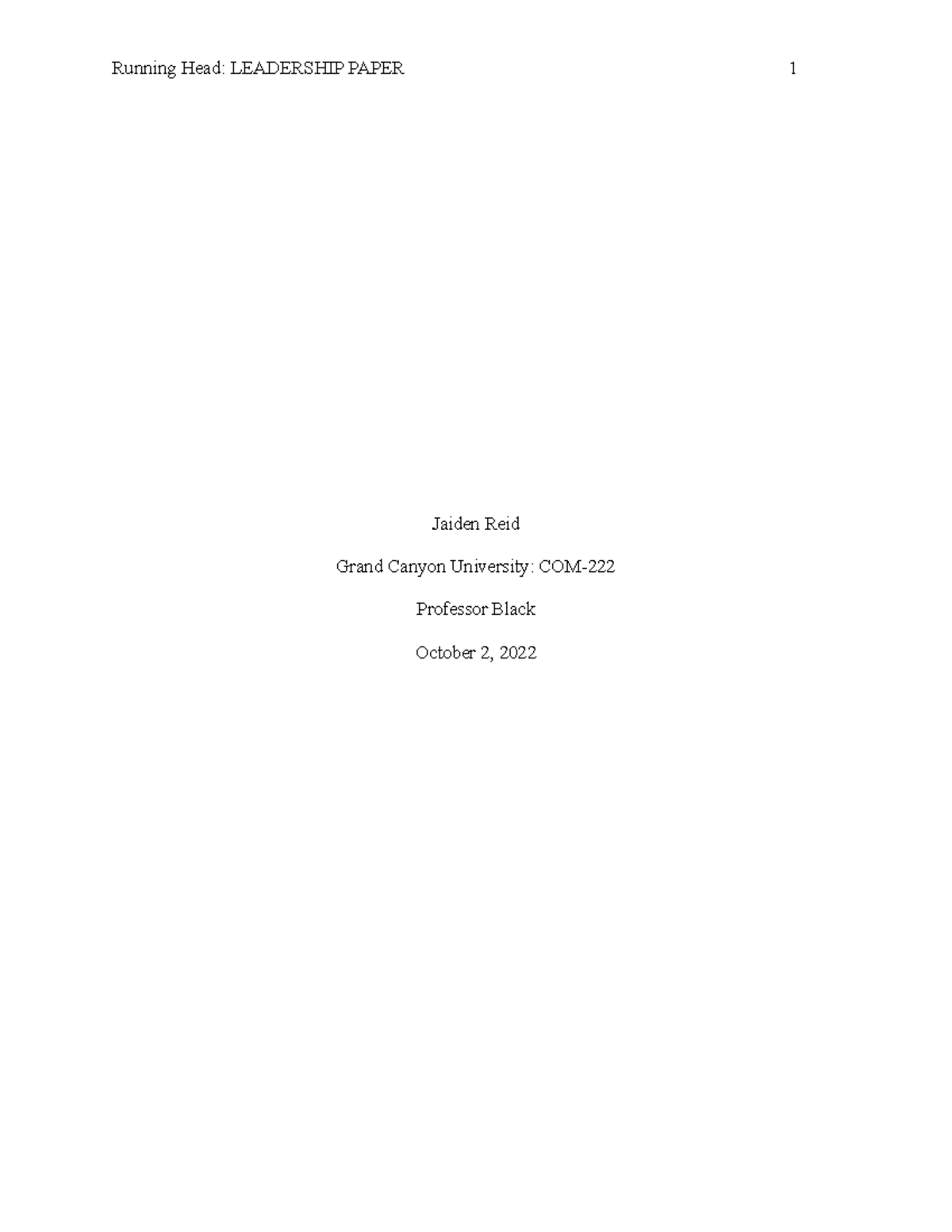 COM222 Leadership Paper-3 - Running Head: LEADERSHIP PAPER 1 Jaiden ...