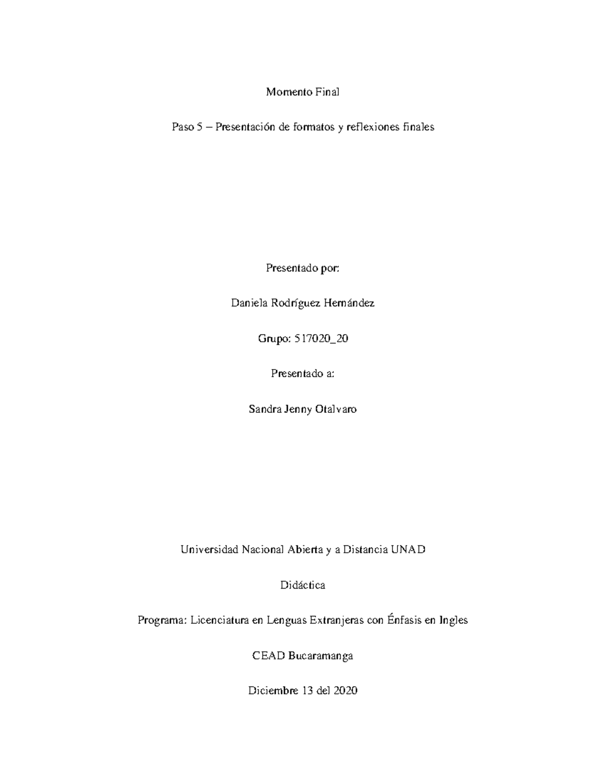 Paso 5 – Presentación de formatos y reflexiones finales - Momento Final ...