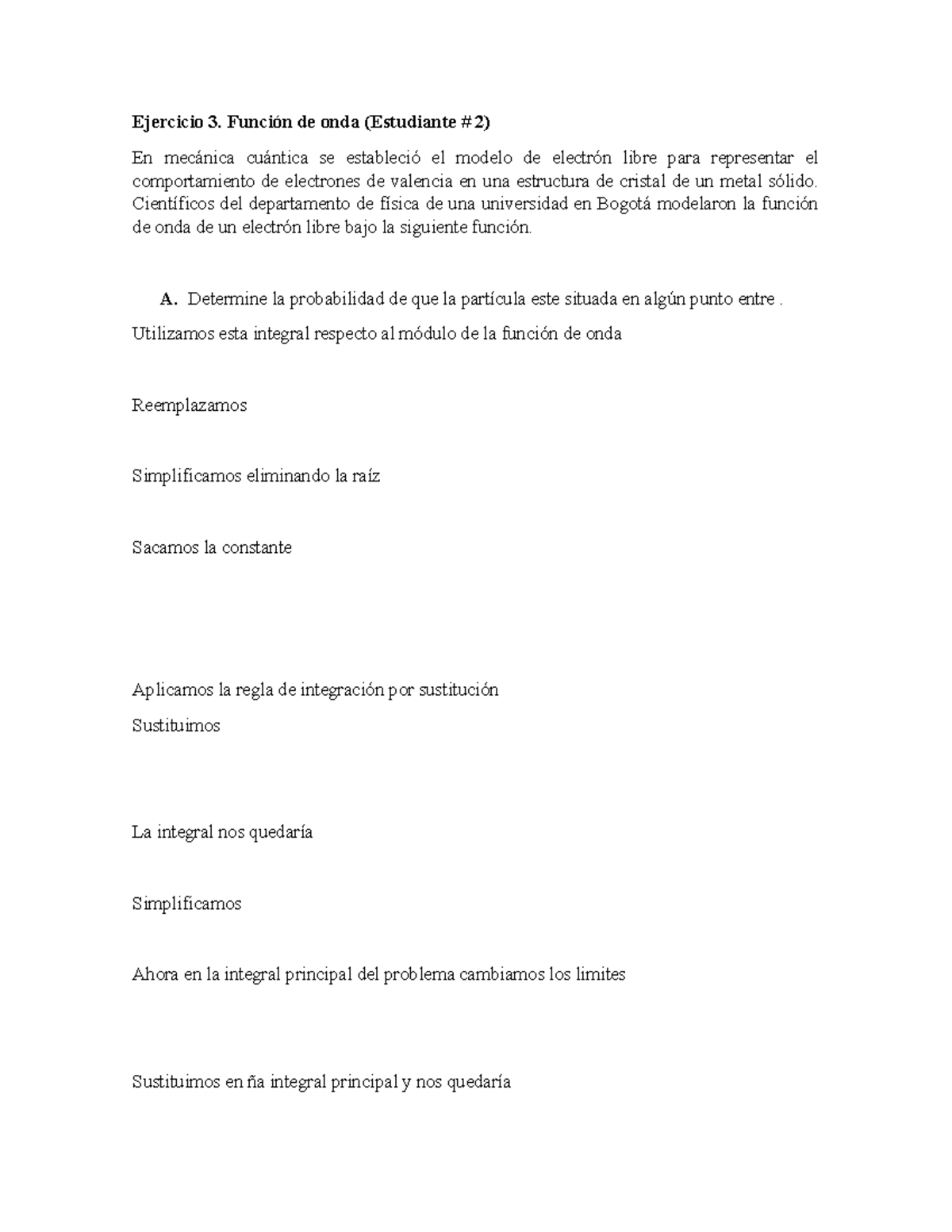 Ejercicio 3 y 4 - khgvh iuhh iuhiu - Ejercicio 3. Función de onda ...
