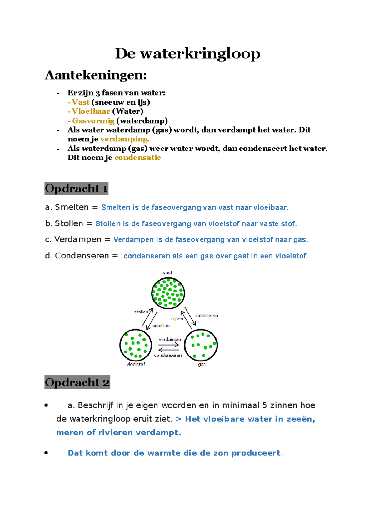 De waterkringloop - De waterkringloop Aantekeningen: - Er zijn 3 fasen ...