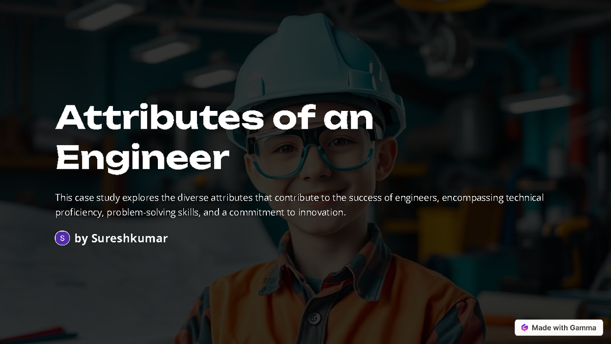 Attributes-of-an-Engineer - Attributes of an Engineer This case study ...