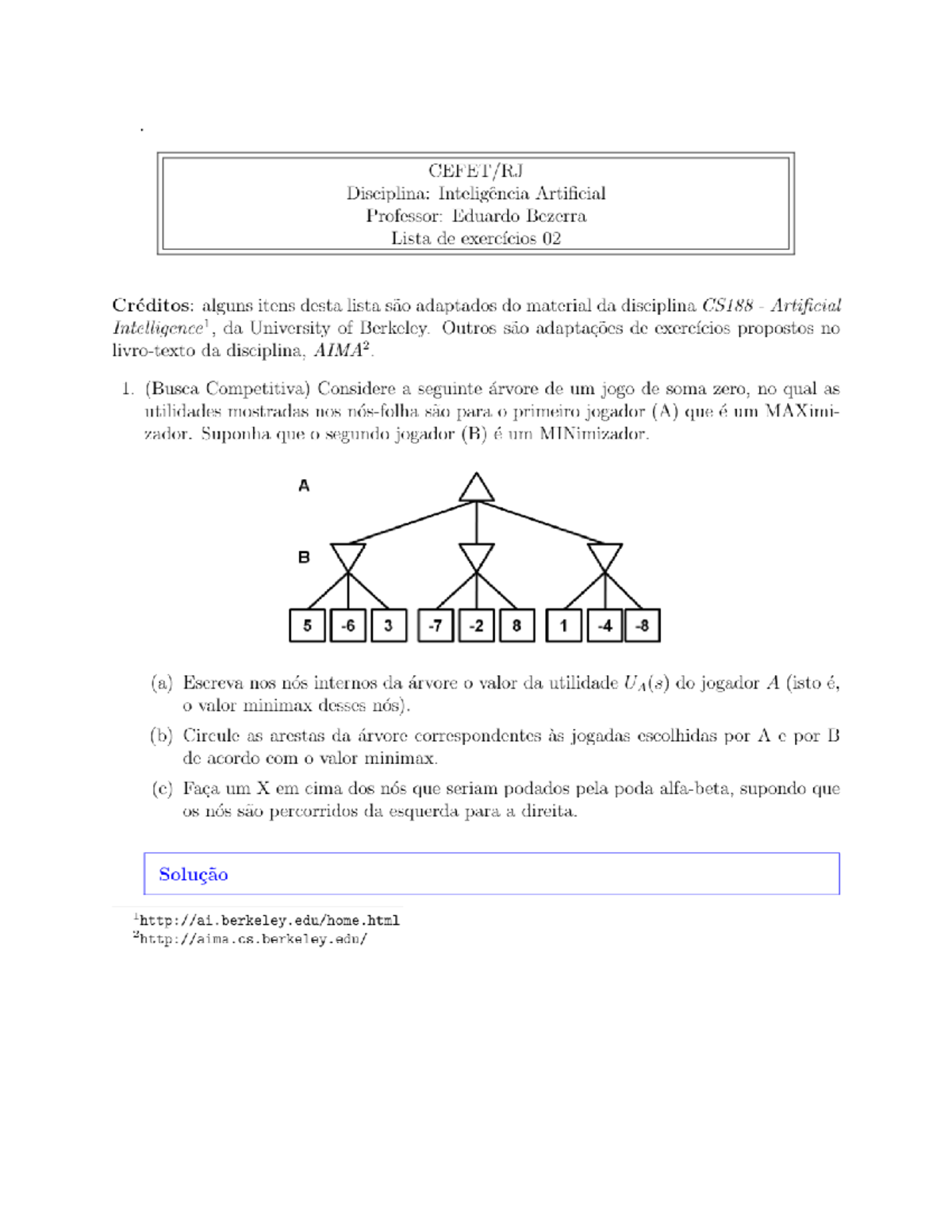 Cefet RJ Disciplina Inteligência Artificial Professor Eduardo Bezerra ...