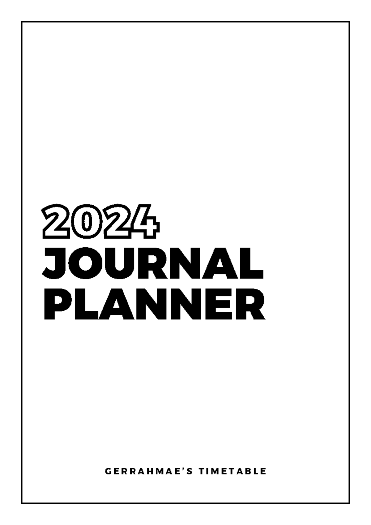 White Black Simple Bold Journal Planner 2024 - JOURNAL PLANNER 2024 G E ...