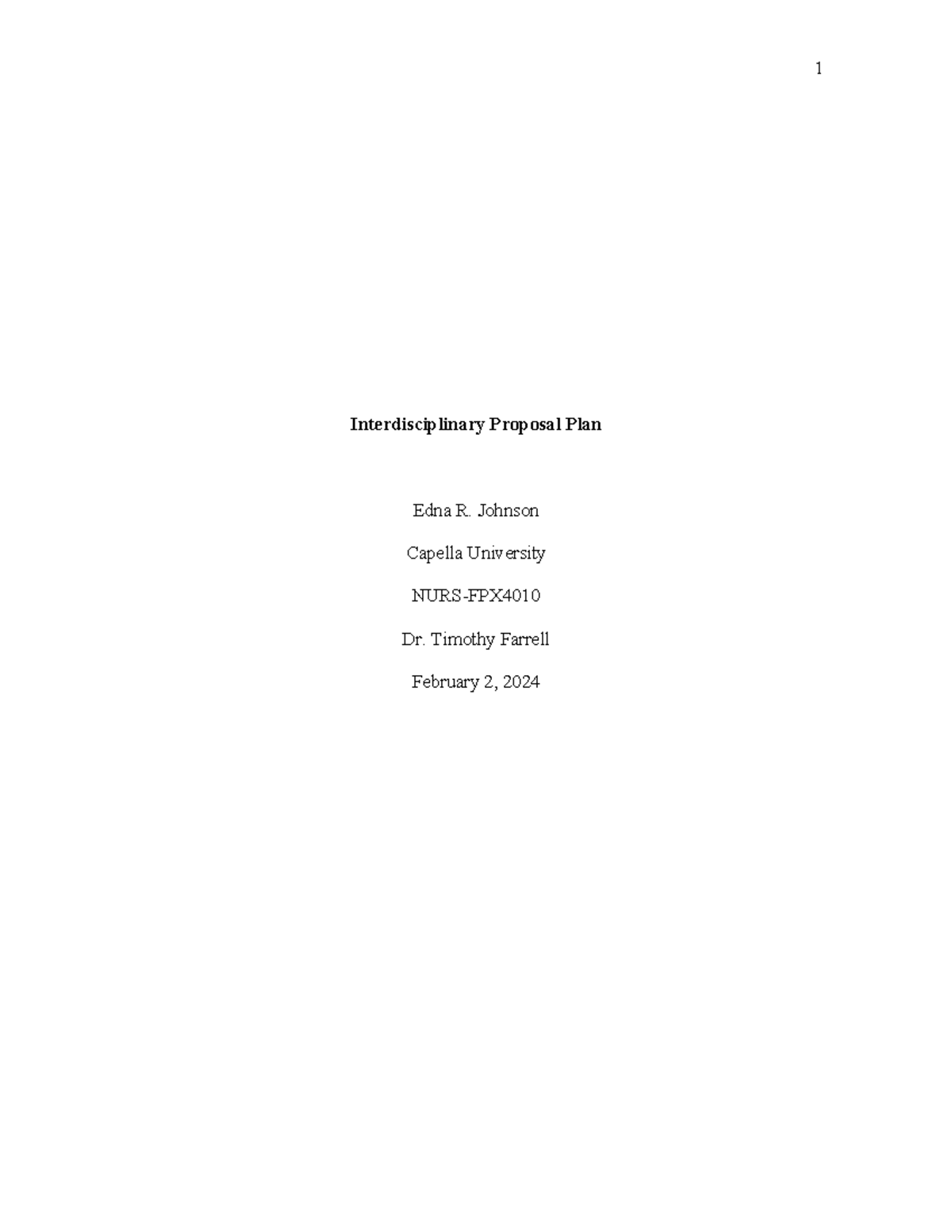 Interdisciplinary Proposal Plan - Johnson Capella University NURS-FPX Dr. Timothy Farrell ...