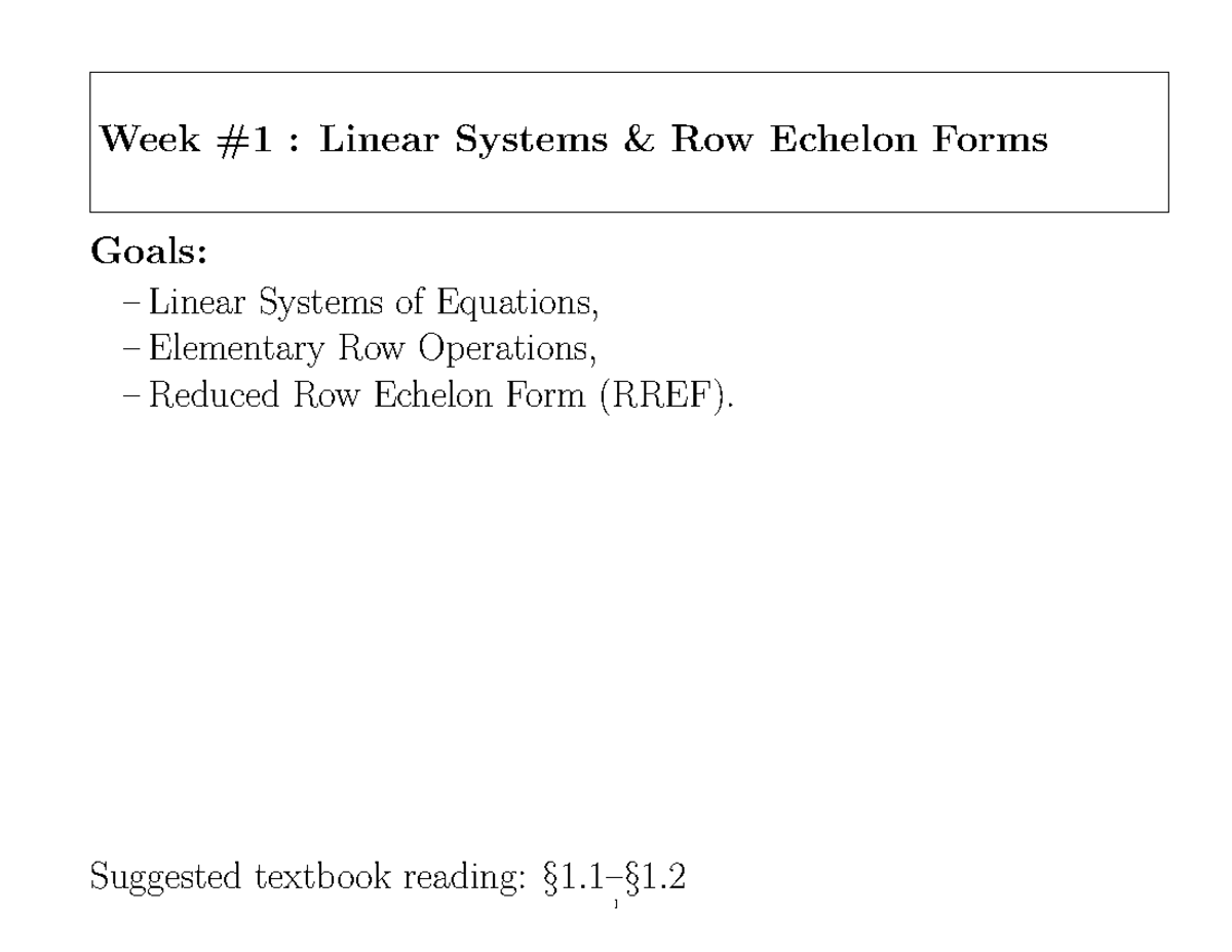 Week01 lecture 1 - sfsdf - Week #1 : Linear Systems & Row Echelon Forms Goals: – Linear - Studocu